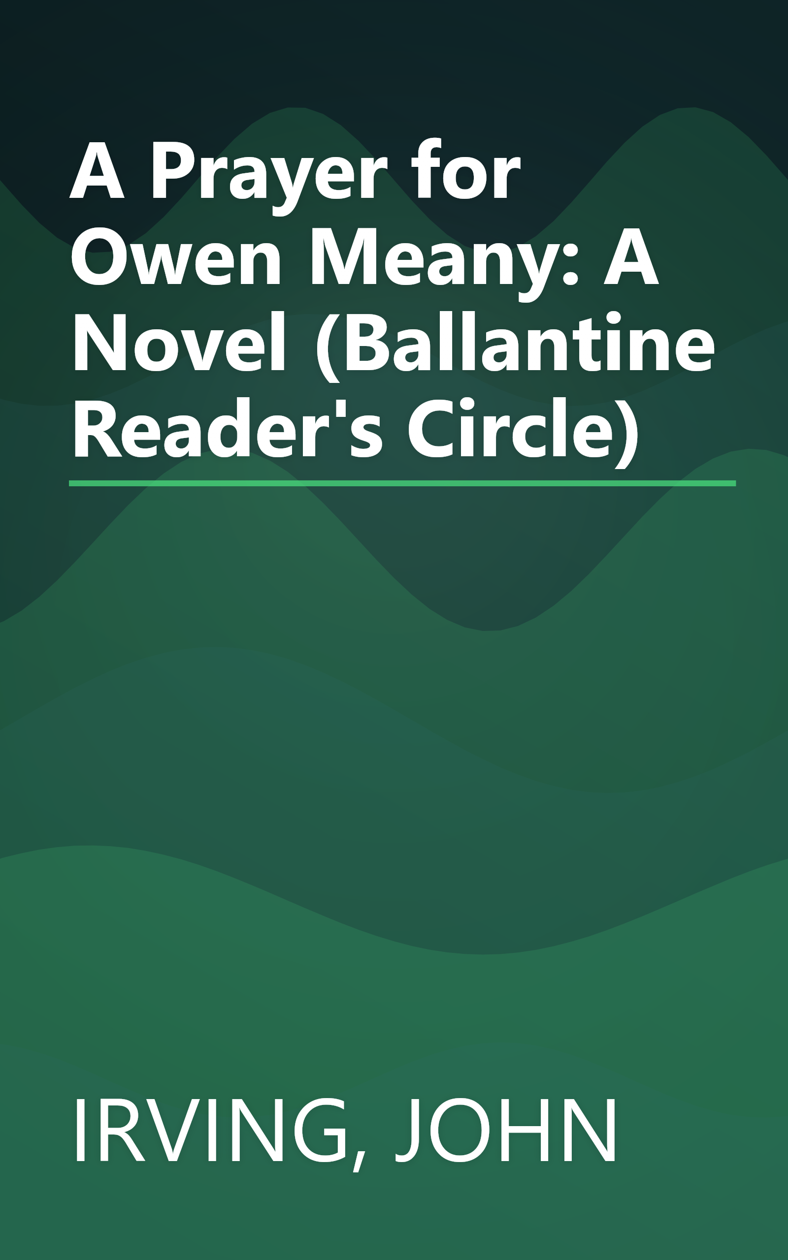 A Prayer for Owen Meany: A Novel (Ballantine Reader's Circle) book cover