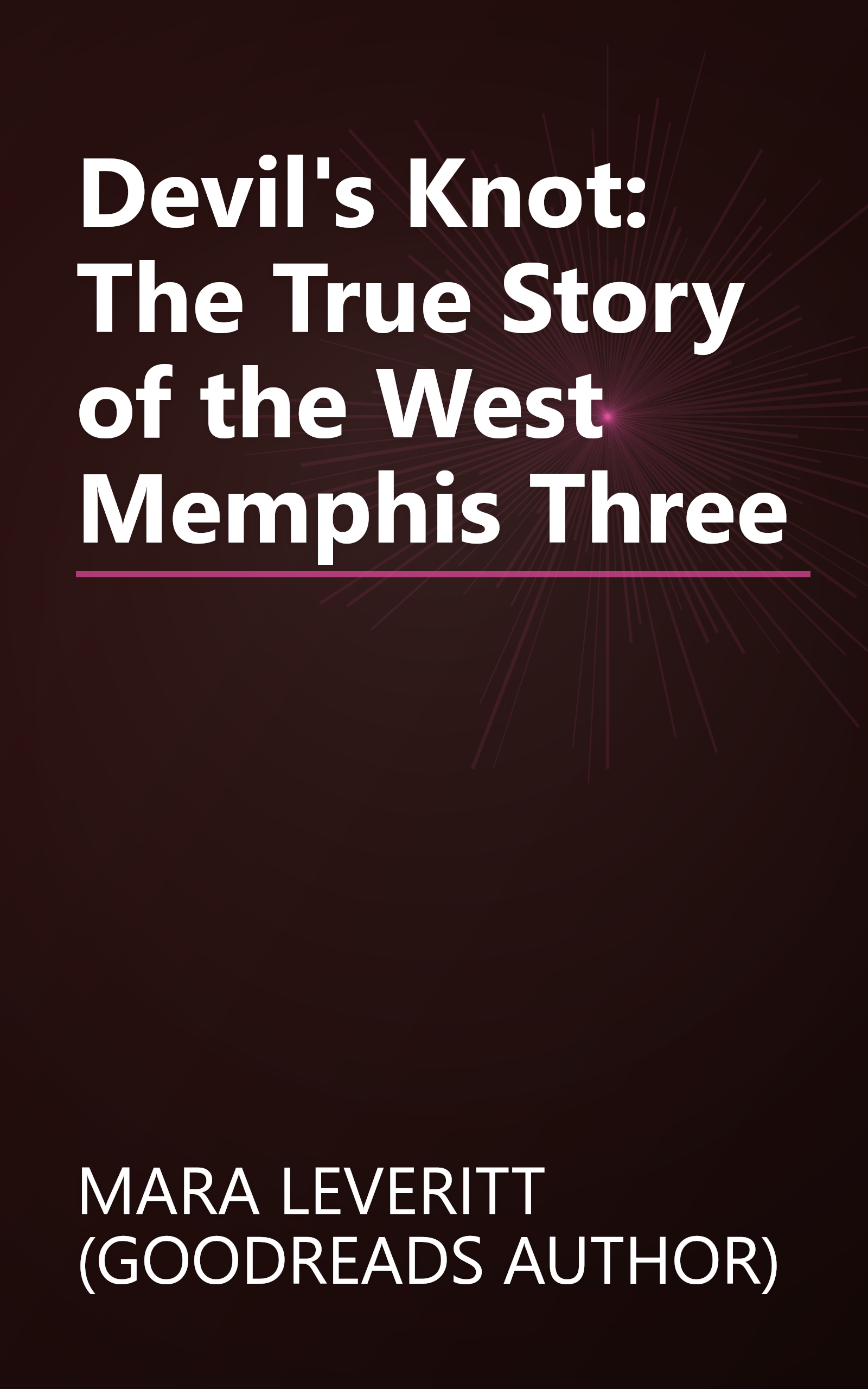 Devil's Knot: The True Story of the West Memphis Three book cover
