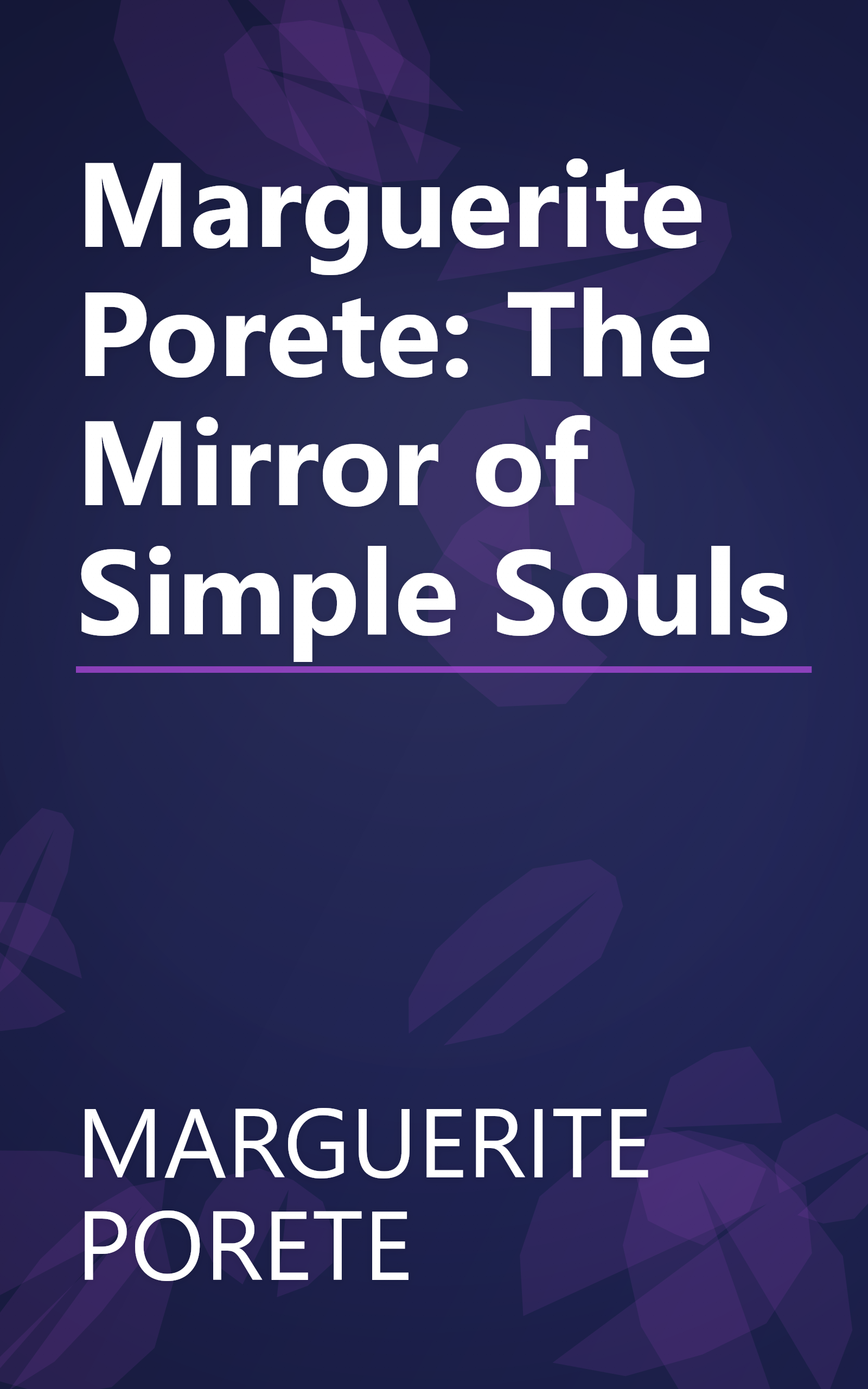 Marguerite Porete: The Mirror of Simple Souls book cover