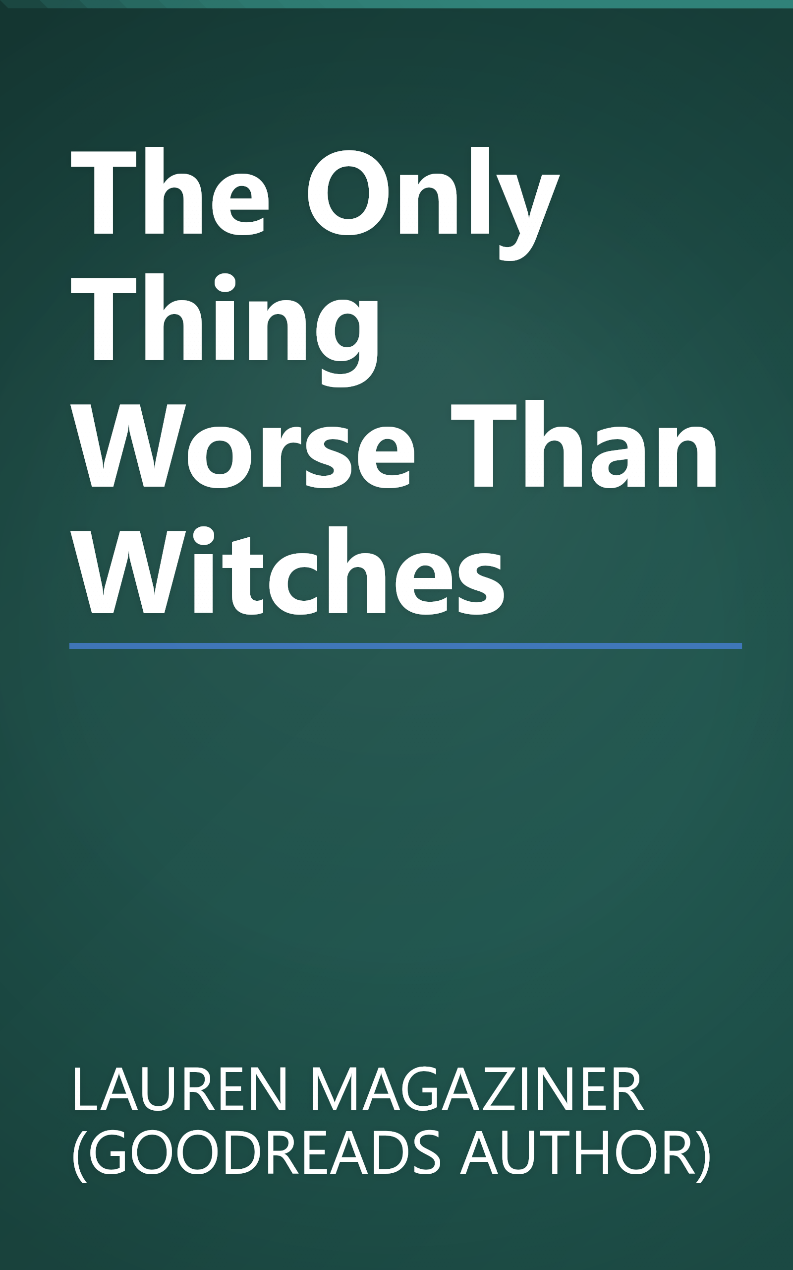 The Only Thing Worse Than Witches book cover