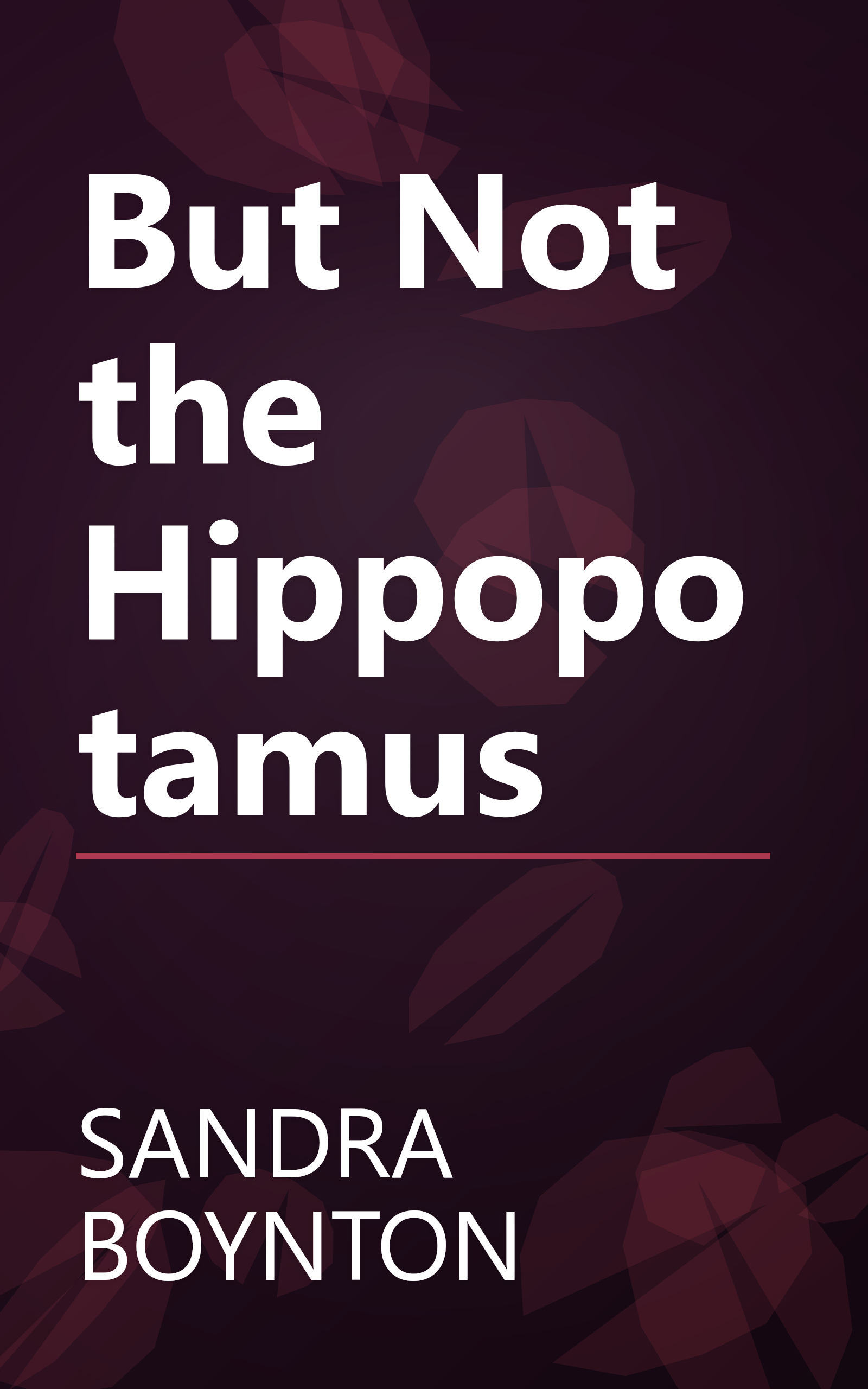 But Not the Hippopotamus book cover