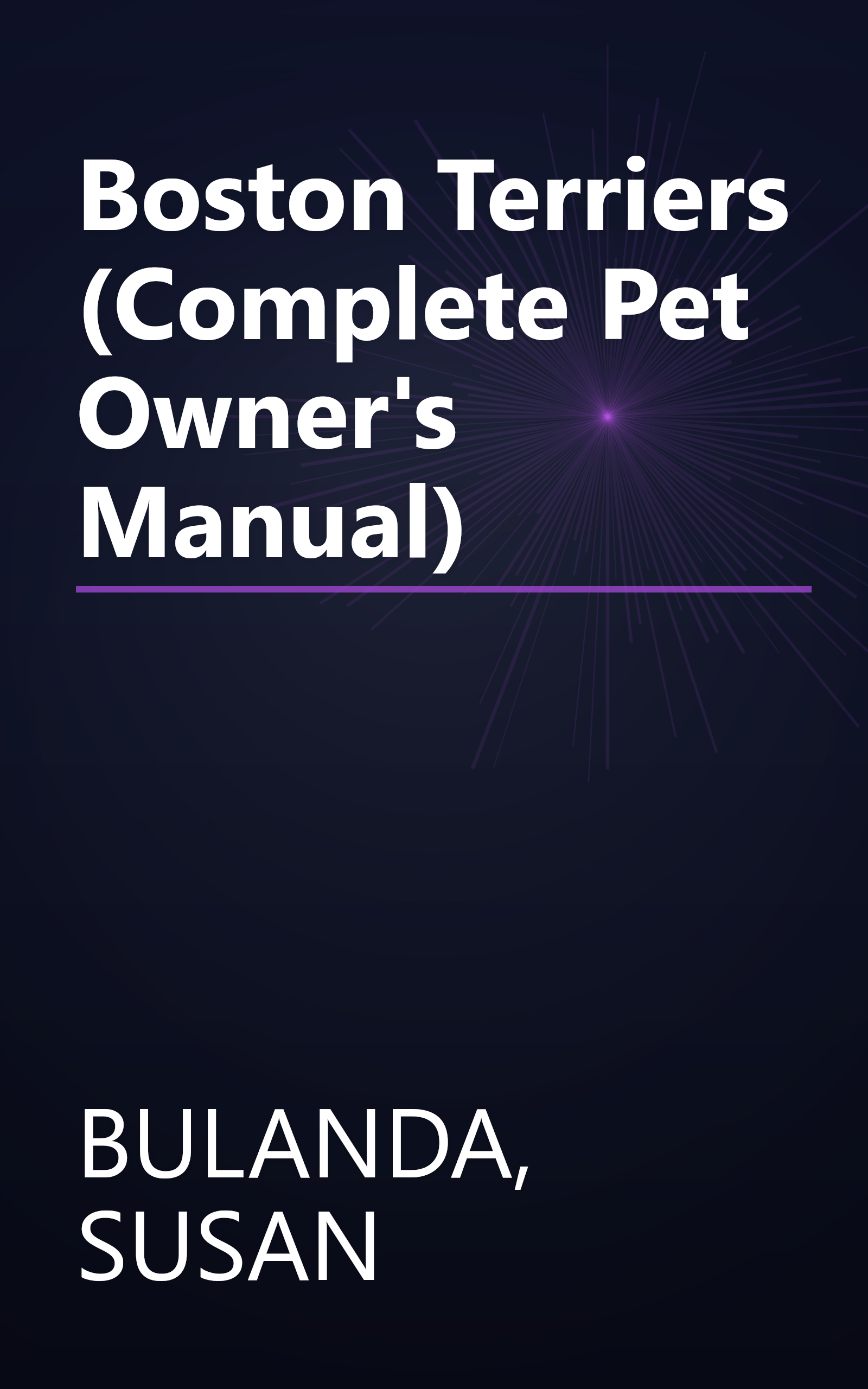 Boston Terriers (Complete Pet Owner's Manual) book cover