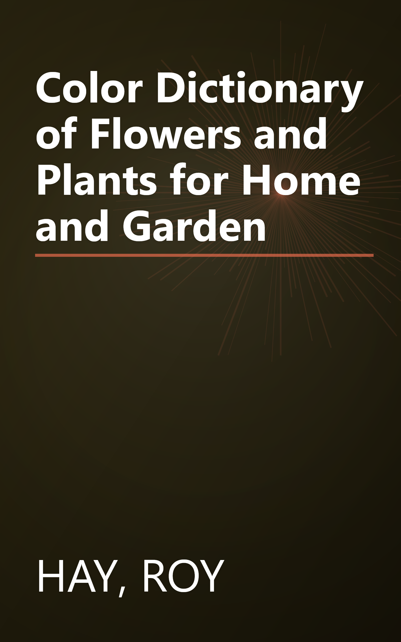 Color Dictionary of Flowers and Plants for Home and Garden book cover