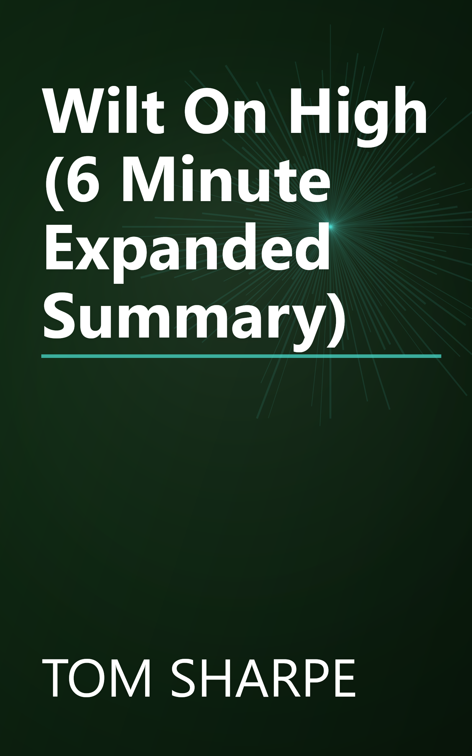 Wilt On High (6 Minute   Expanded Summary) book cover
