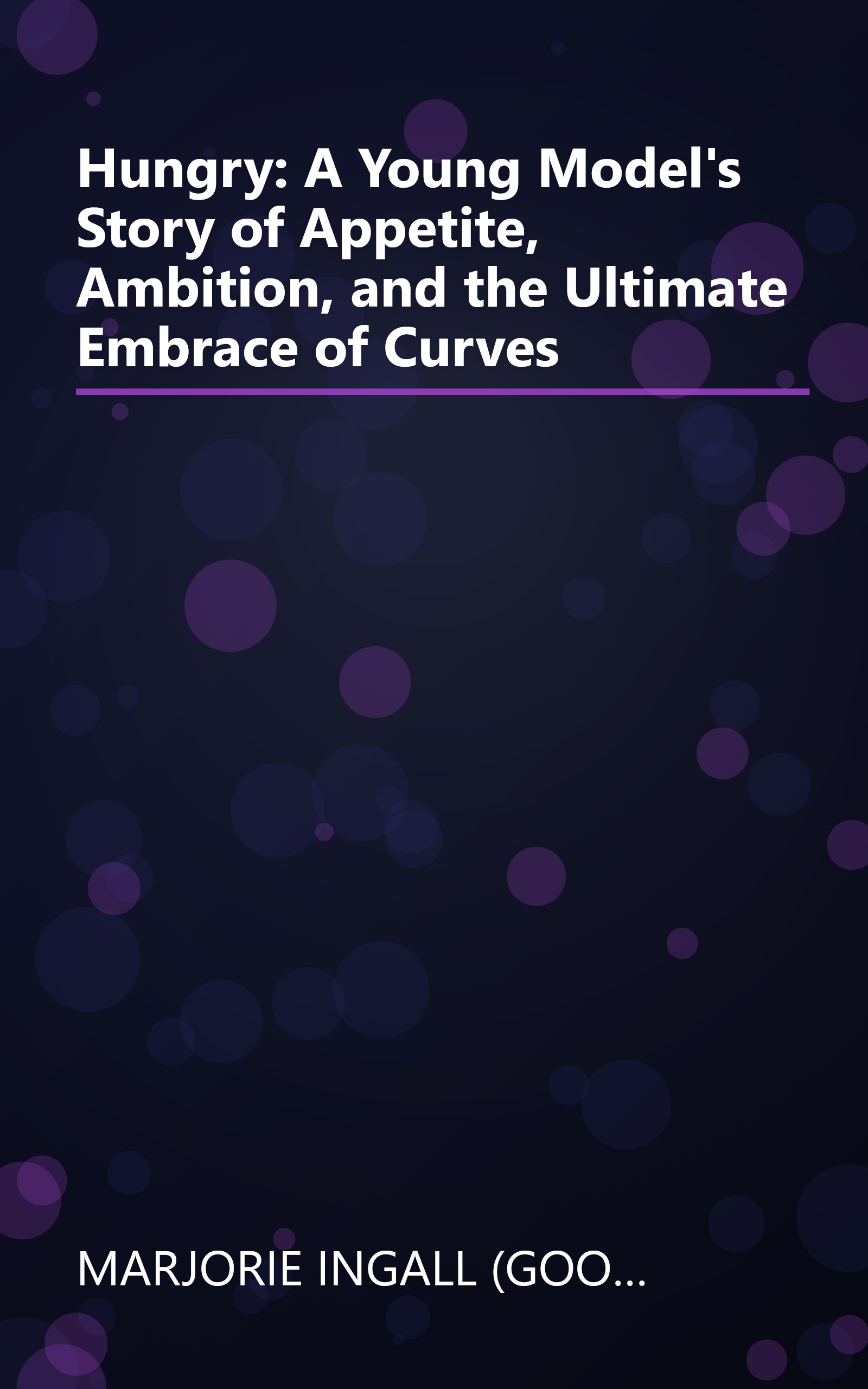 Hungry: A Young Model's Story of Appetite, Ambition, and the Ultimate Embrace of Curves book cover