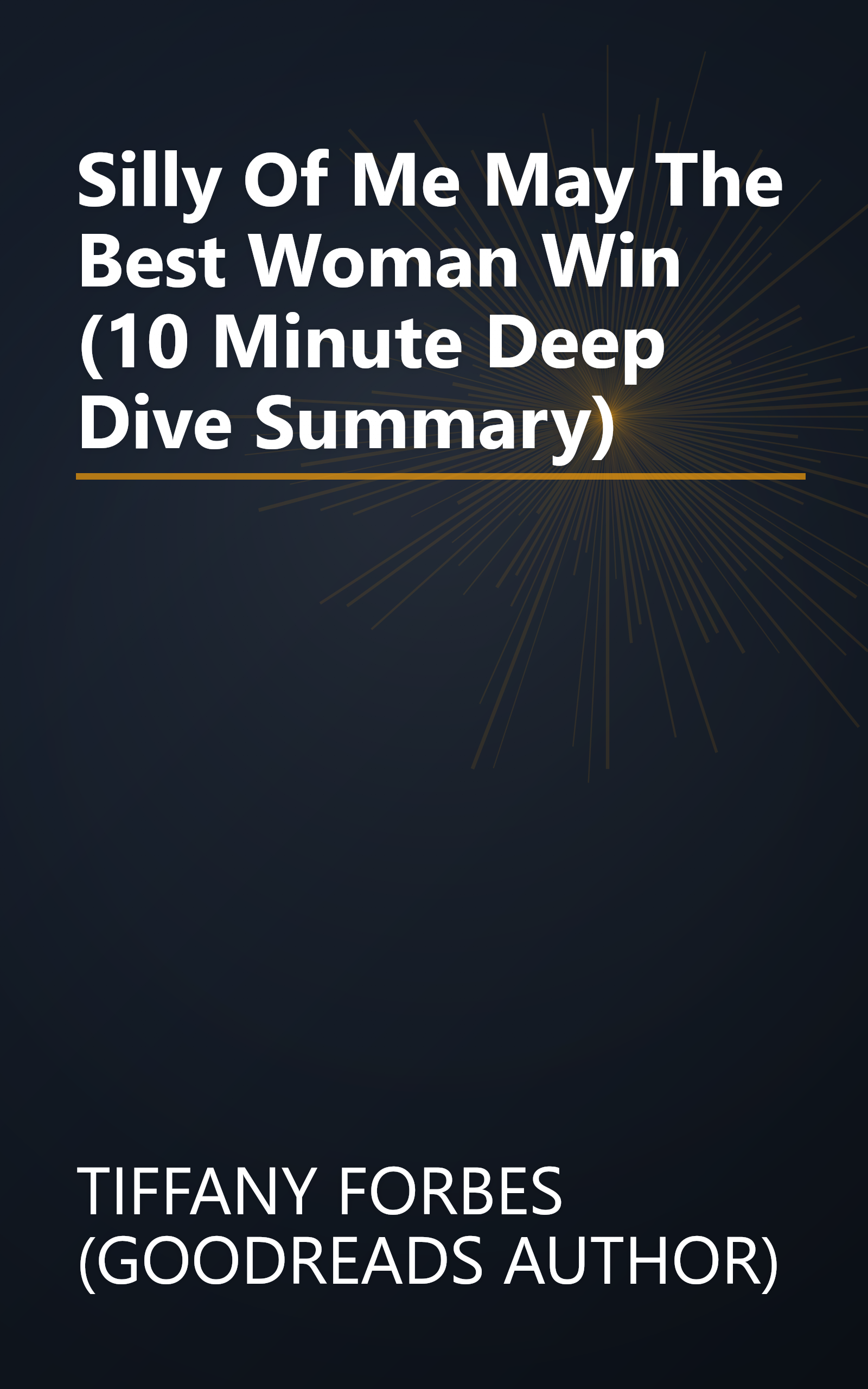 Silly Of Me  May The Best Woman Win (10 Minute   Deep Dive Summary) book cover