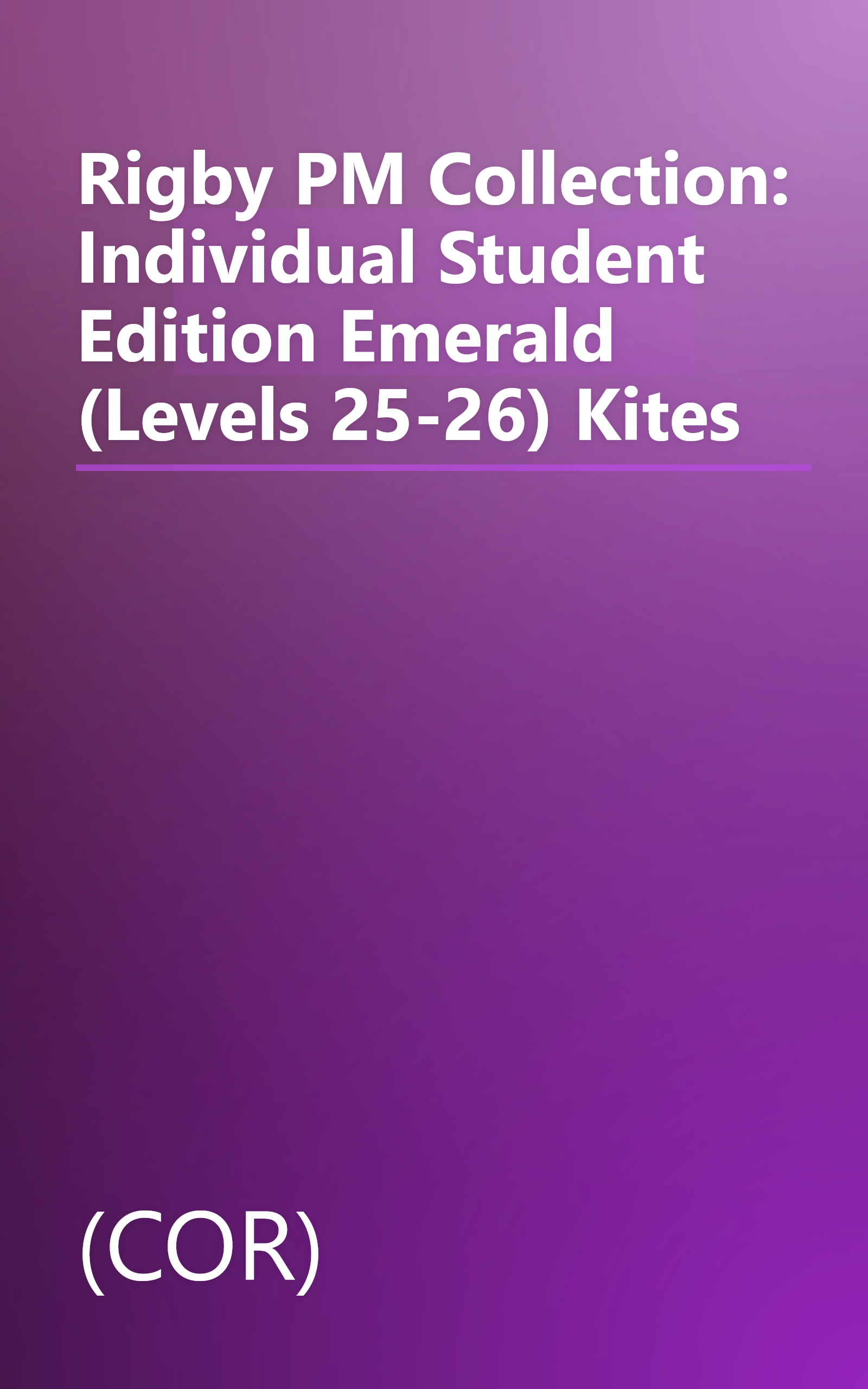 Rigby PM Collection: Individual Student Edition Emerald (Levels 25-26) Kites book cover