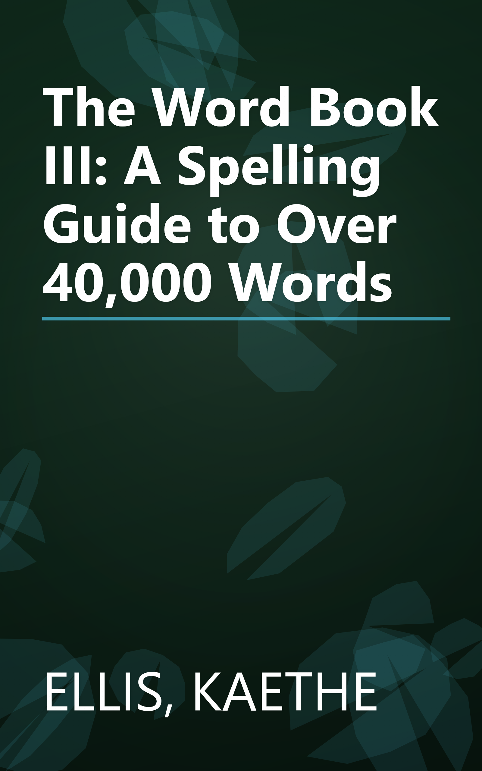 The Word Book III: A Spelling Guide to Over 40,000 Words book cover