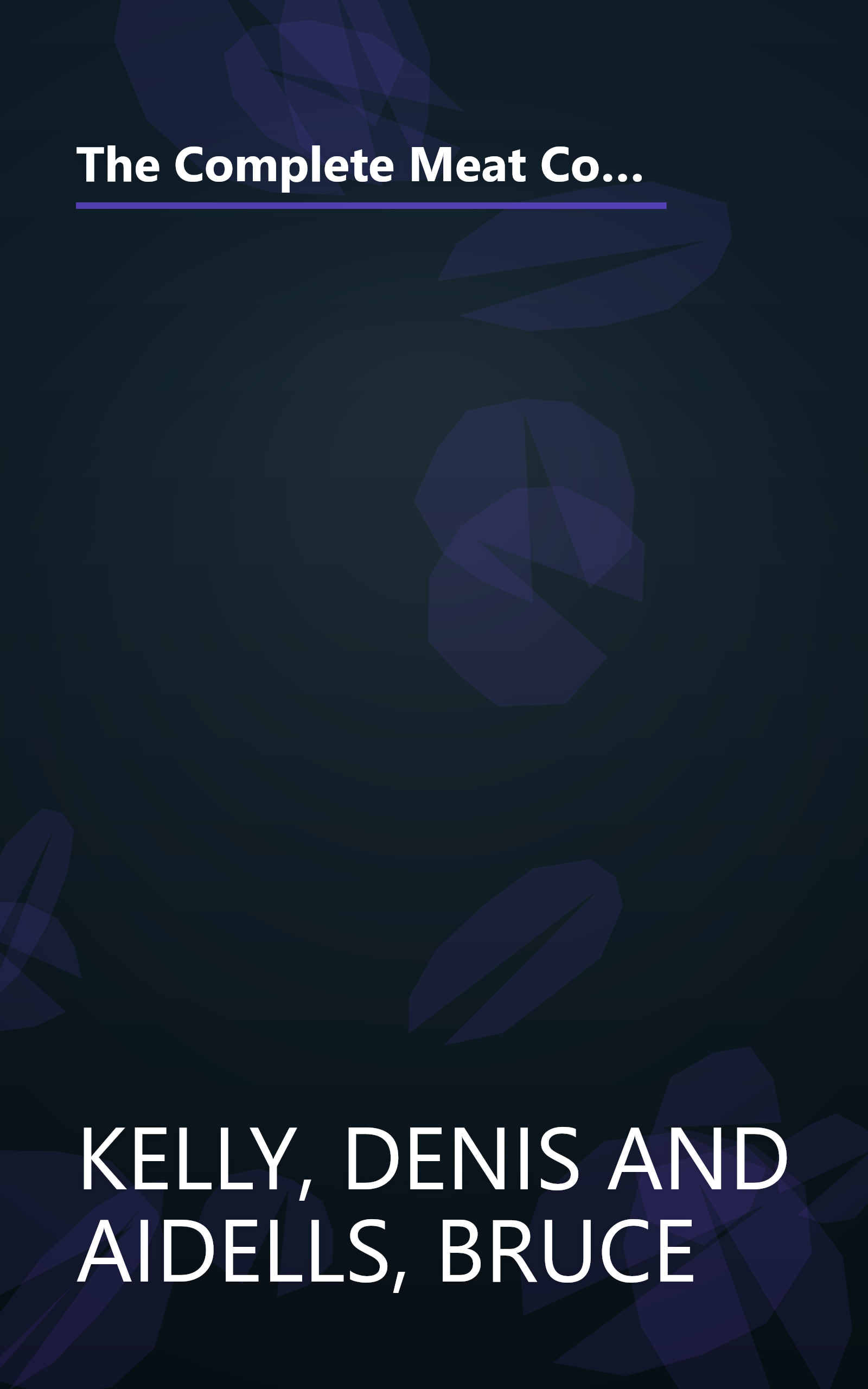 The Complete Meat Cookbook: A Juicy and Authoritative Guide to Selecting, Seasoning, and Cooking Today's Beef, Pork, Lamb, and Veal book cover