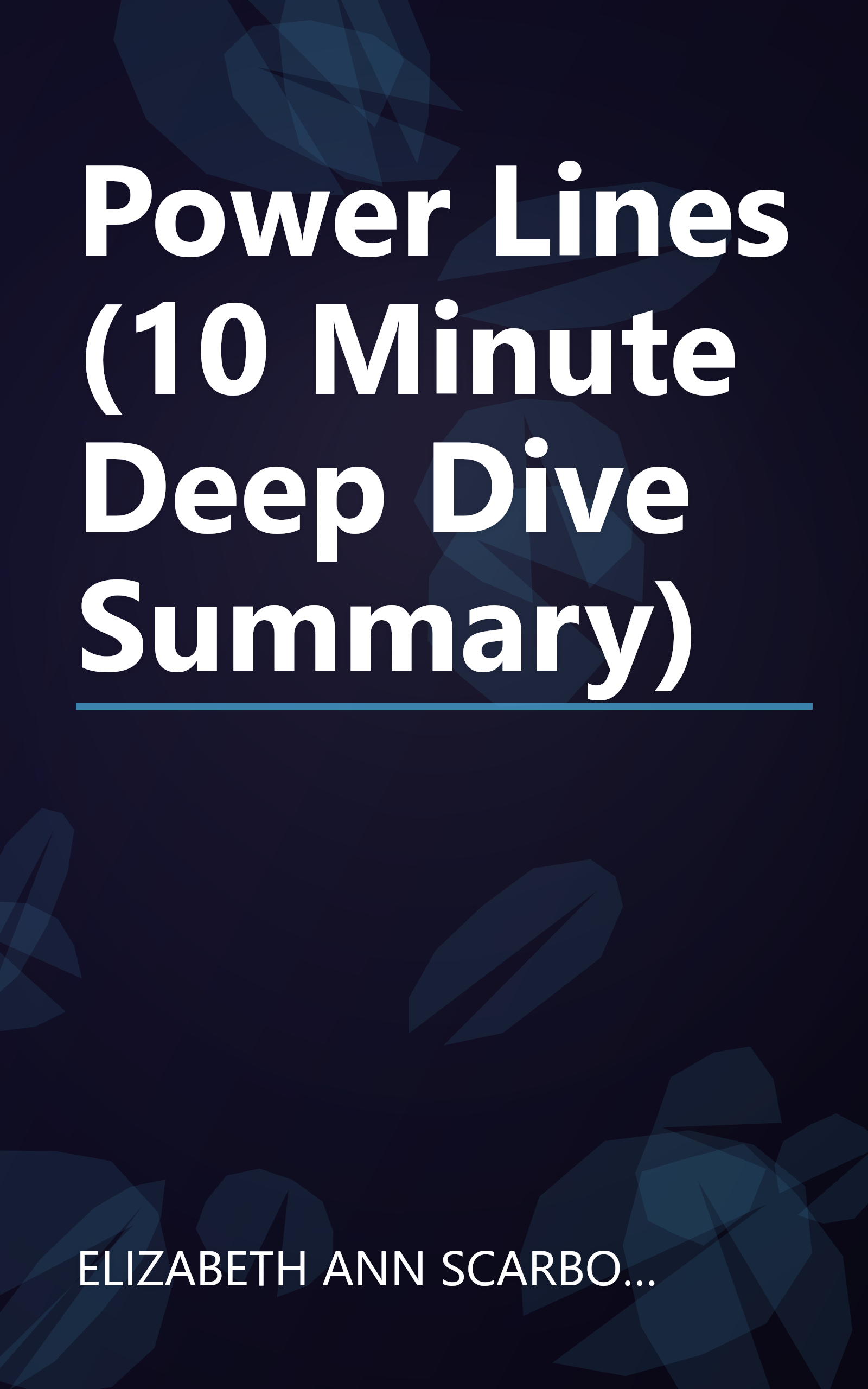 Power Lines (10 Minute   Deep Dive Summary) book cover