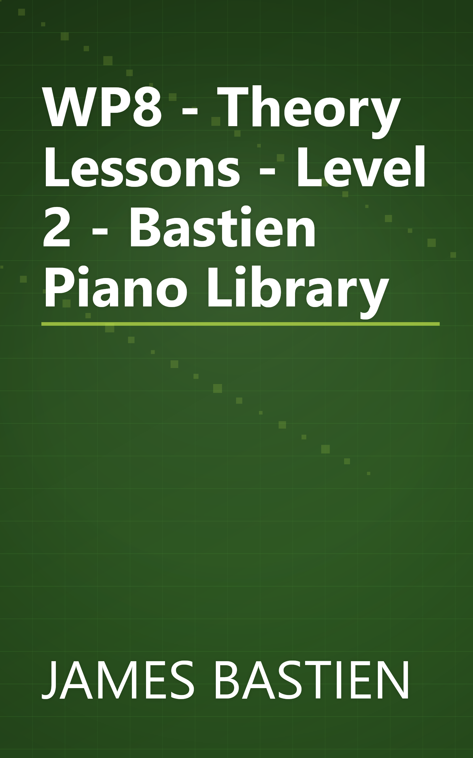 WP8 - Theory Lessons - Level 2 - Bastien Piano Library book cover