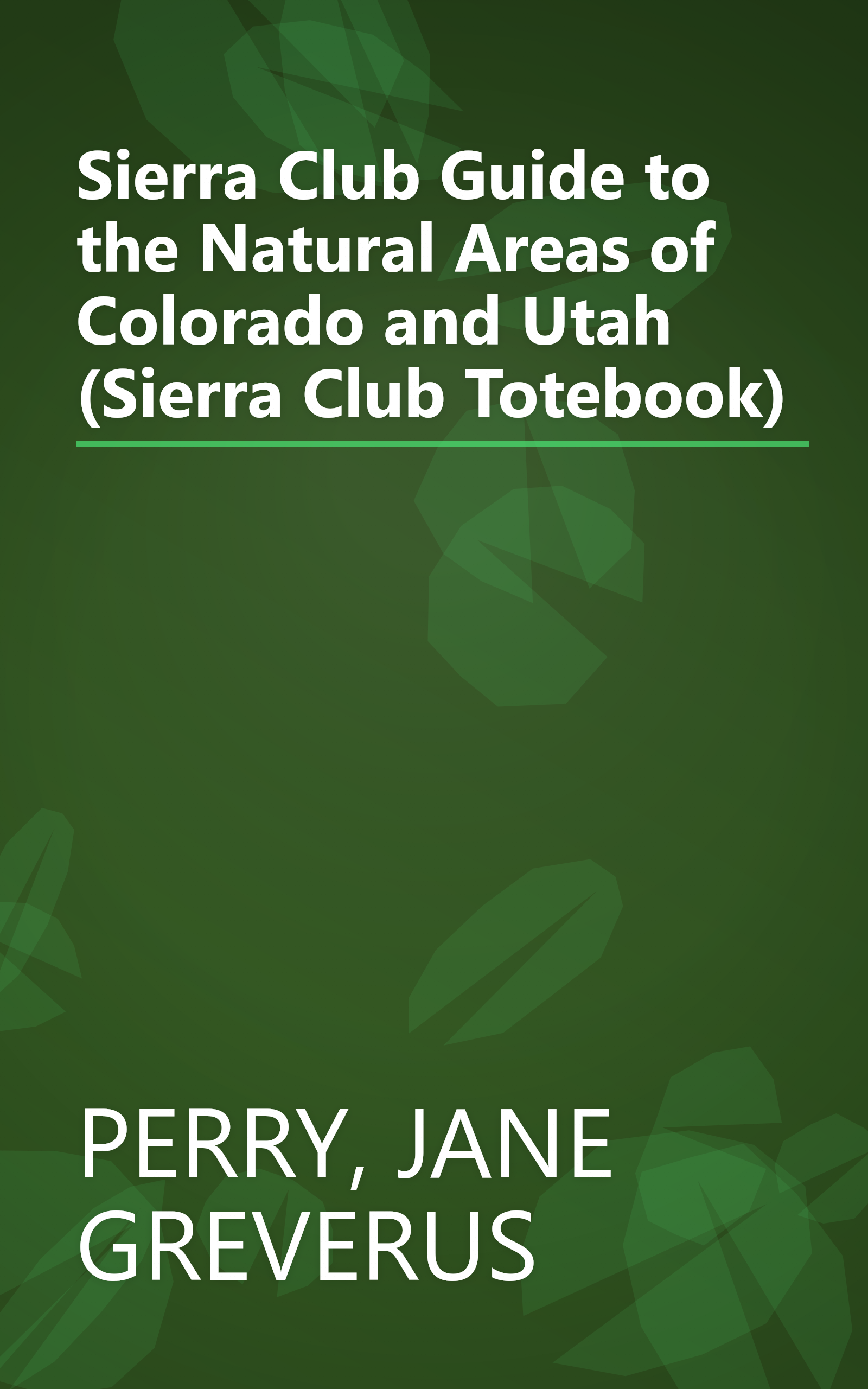 Sierra Club Guide to the Natural Areas of Colorado and Utah (Sierra Club Totebook) book cover