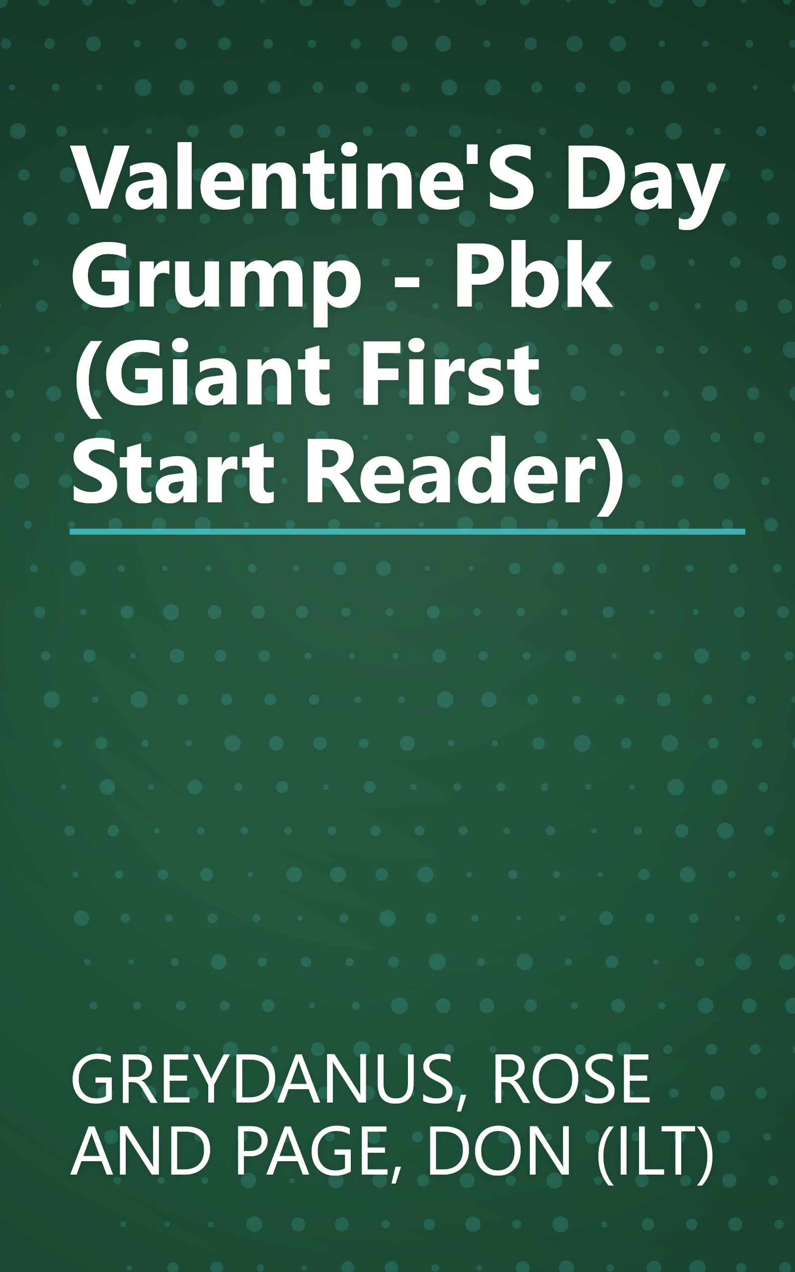 Valentine'S Day Grump - Pbk (Giant First Start Reader) book cover