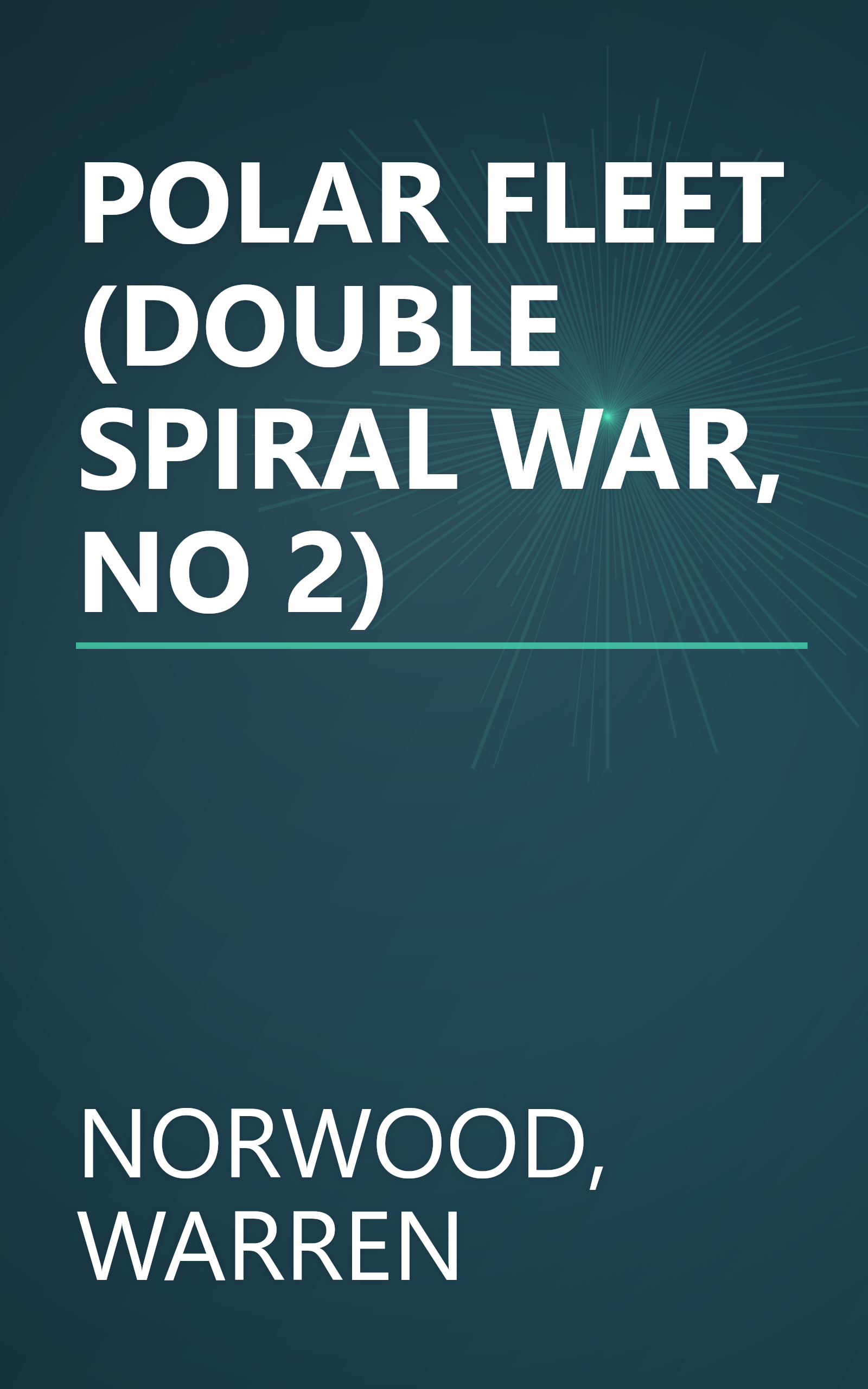 POLAR FLEET (DOUBLE SPIRAL WAR, NO 2) book cover