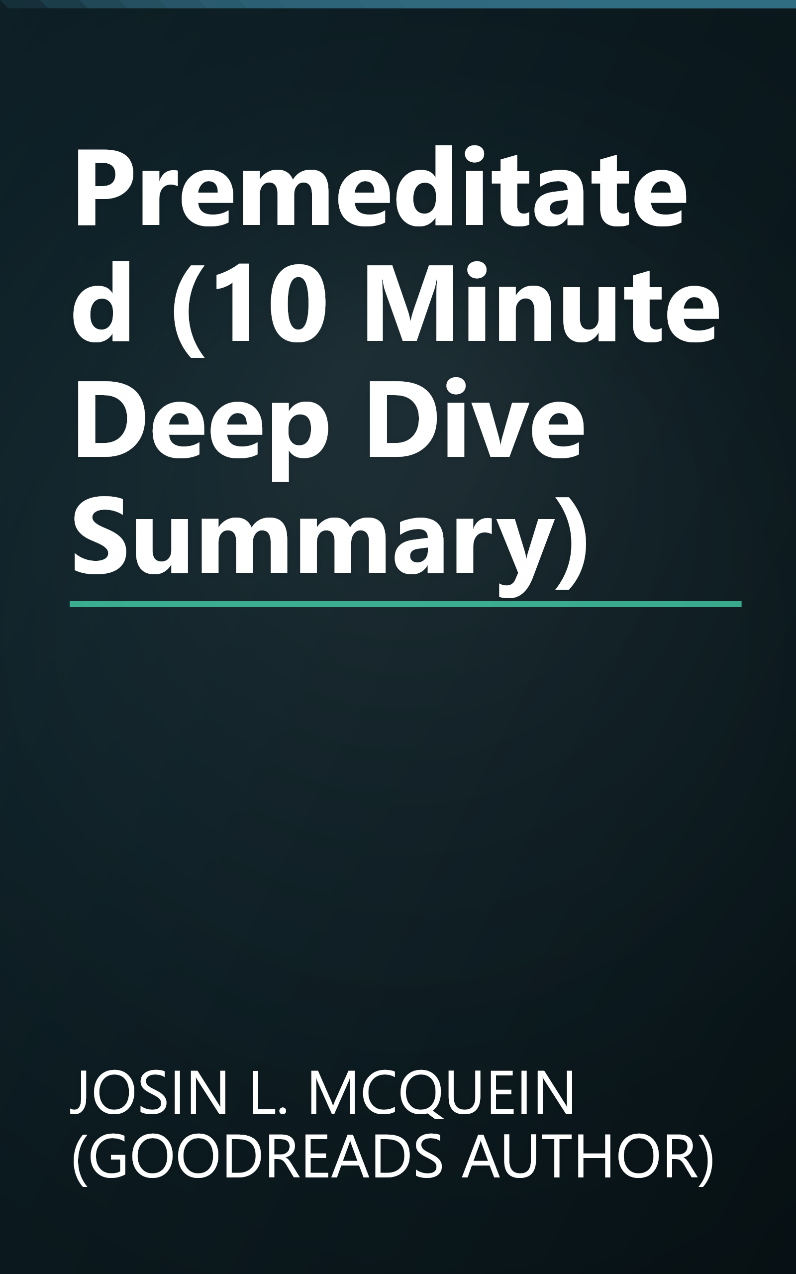 Premeditated (10 Minute   Deep Dive Summary) book cover