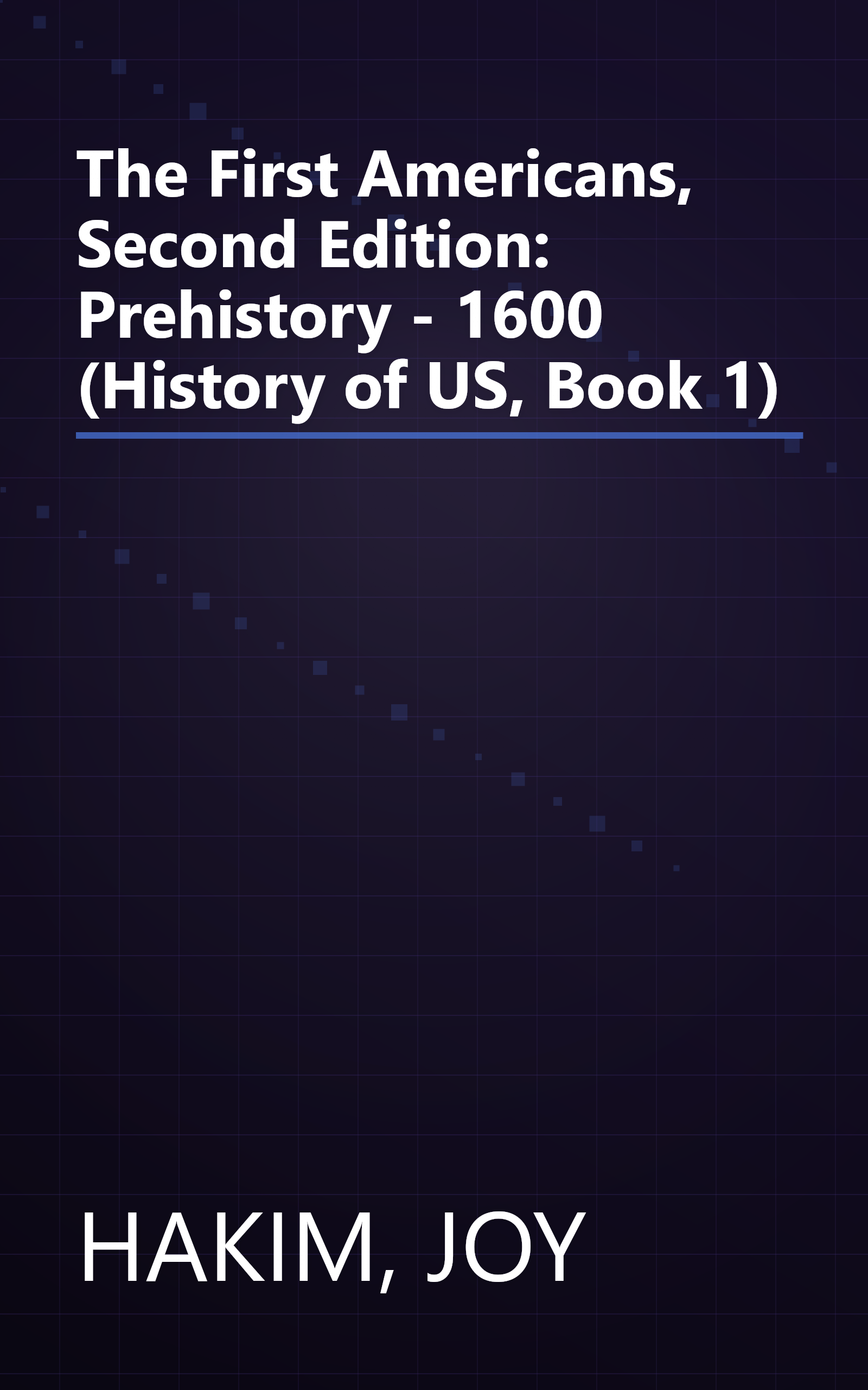 The First Americans, Second Edition: Prehistory - 1600 (History of US, Book 1) book cover