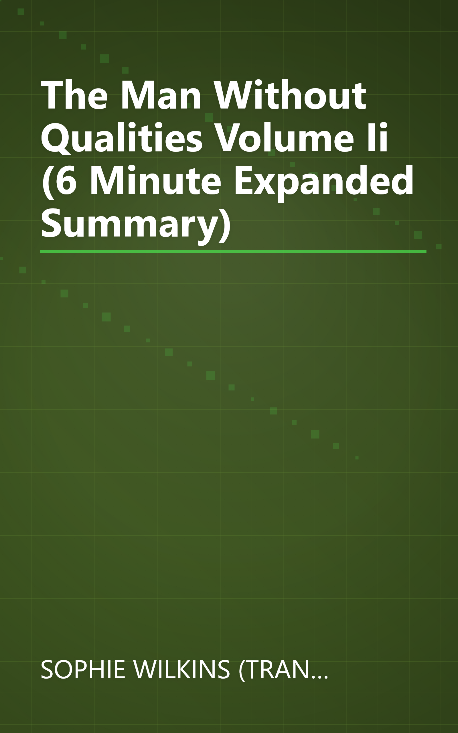 The Man Without Qualities  Volume Ii (6 Minute   Expanded Summary) book cover