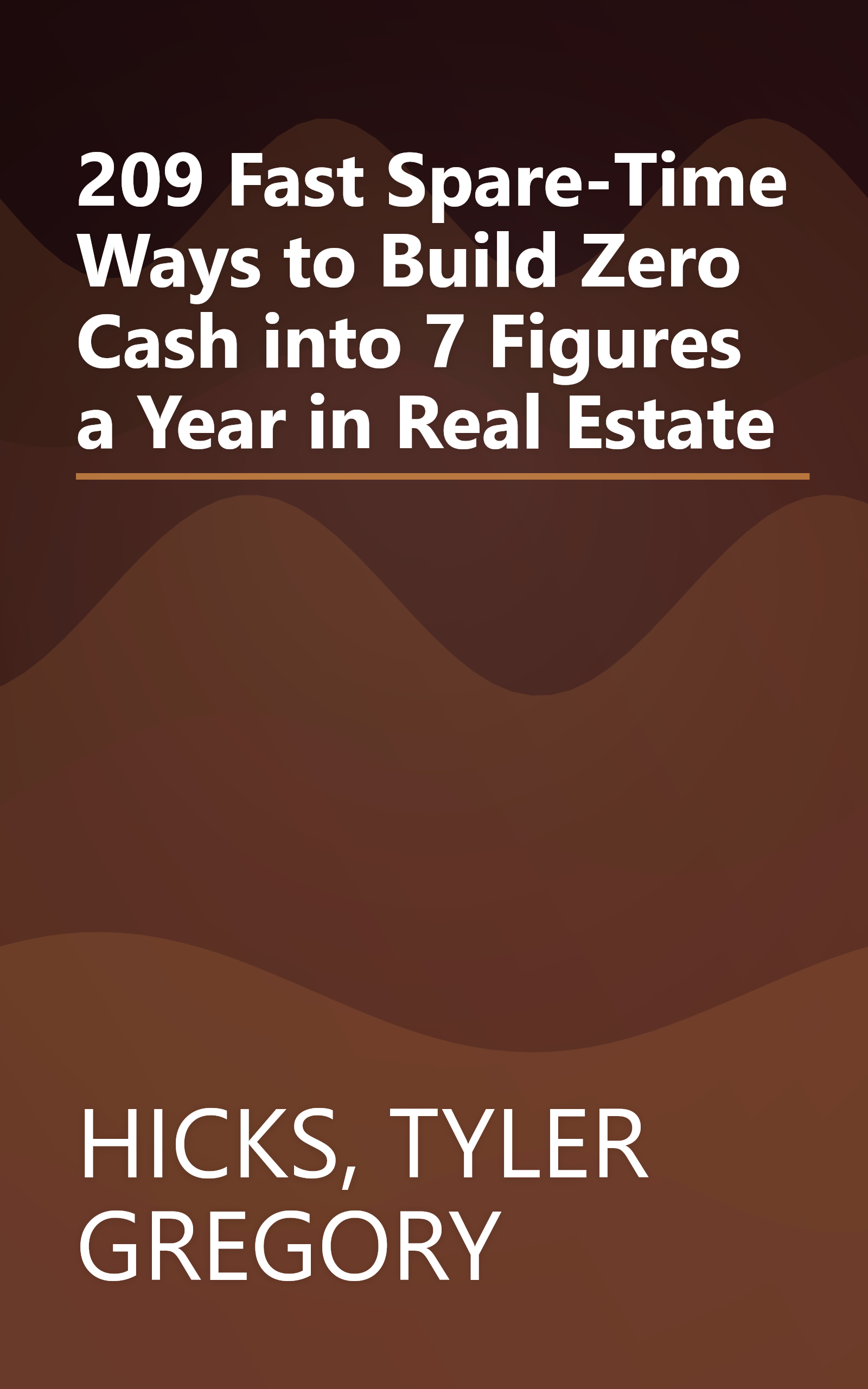 209 Fast Spare-Time Ways to Build Zero Cash into 7 Figures a Year in Real Estate book cover