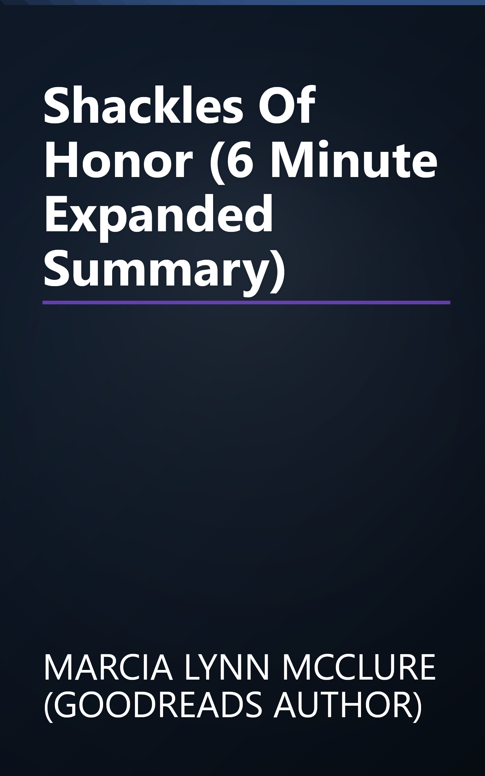 Shackles Of Honor (6 Minute   Expanded Summary) book cover