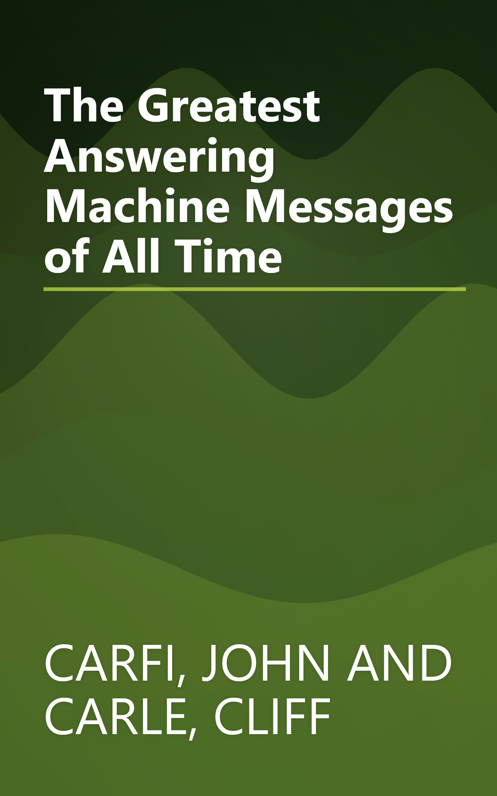 The Greatest Answering Machine Messages of All Time book cover