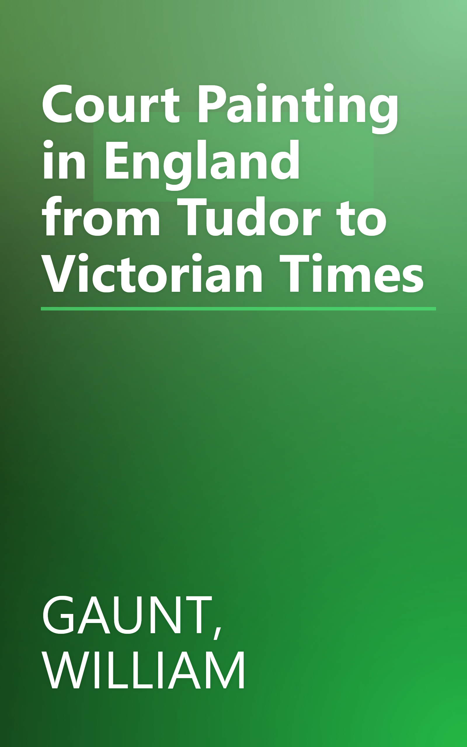 Court Painting in England from Tudor to Victorian Times book cover