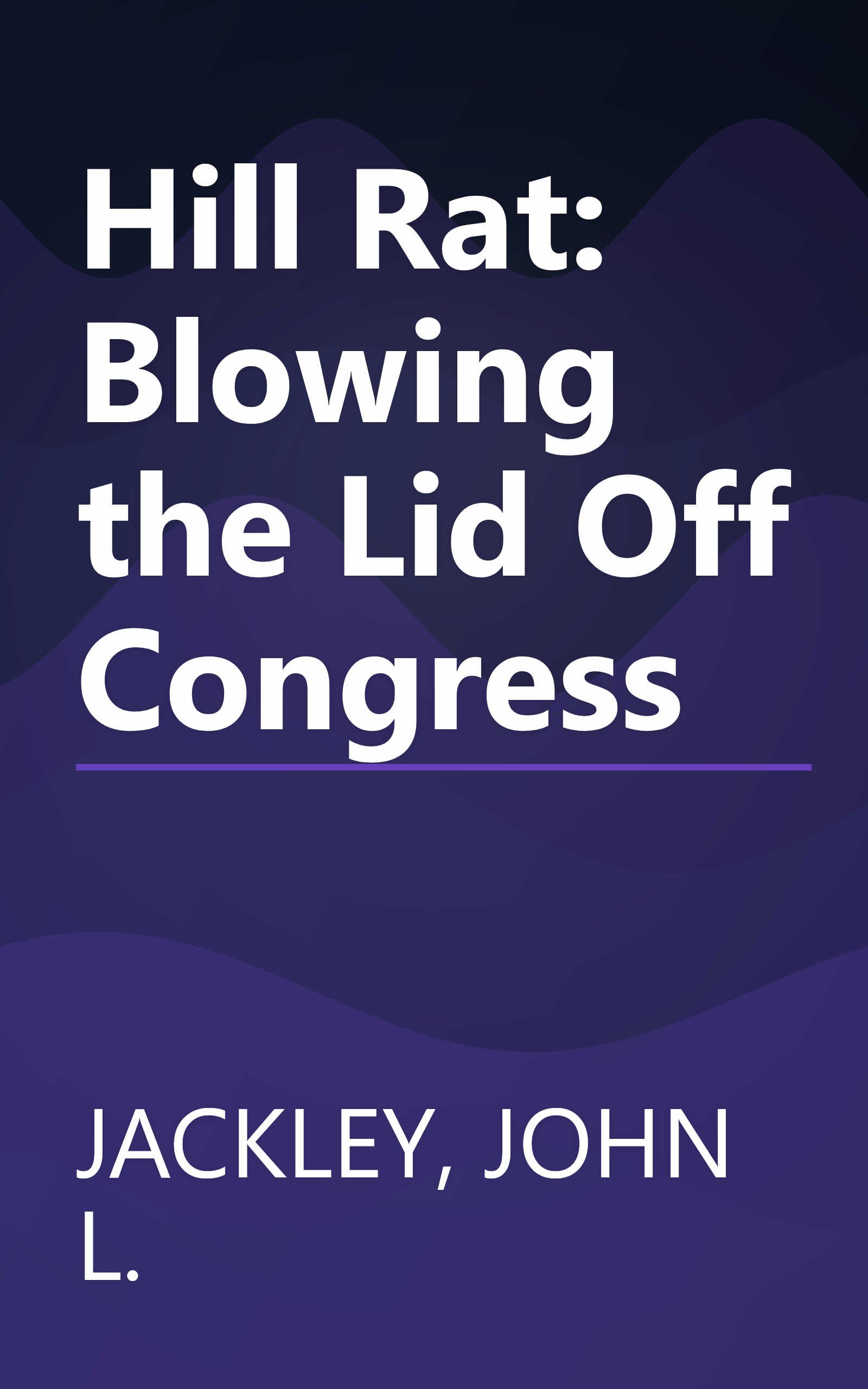 Hill Rat: Blowing the Lid Off Congress book cover