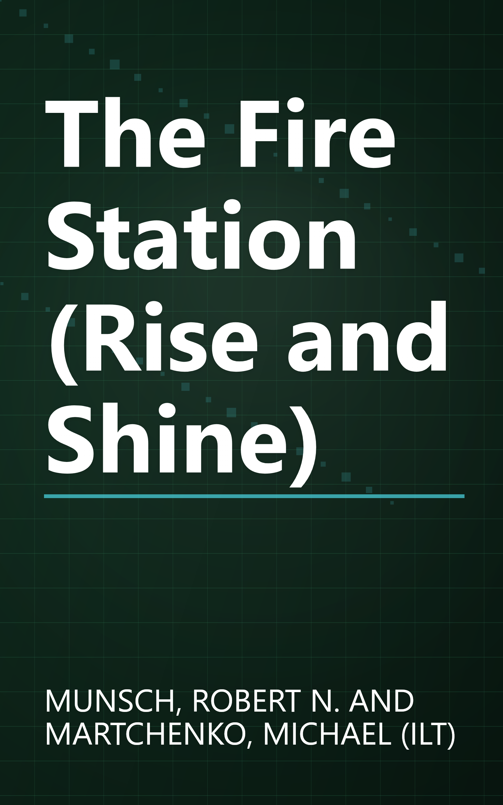 The Fire Station (Rise and Shine) book cover