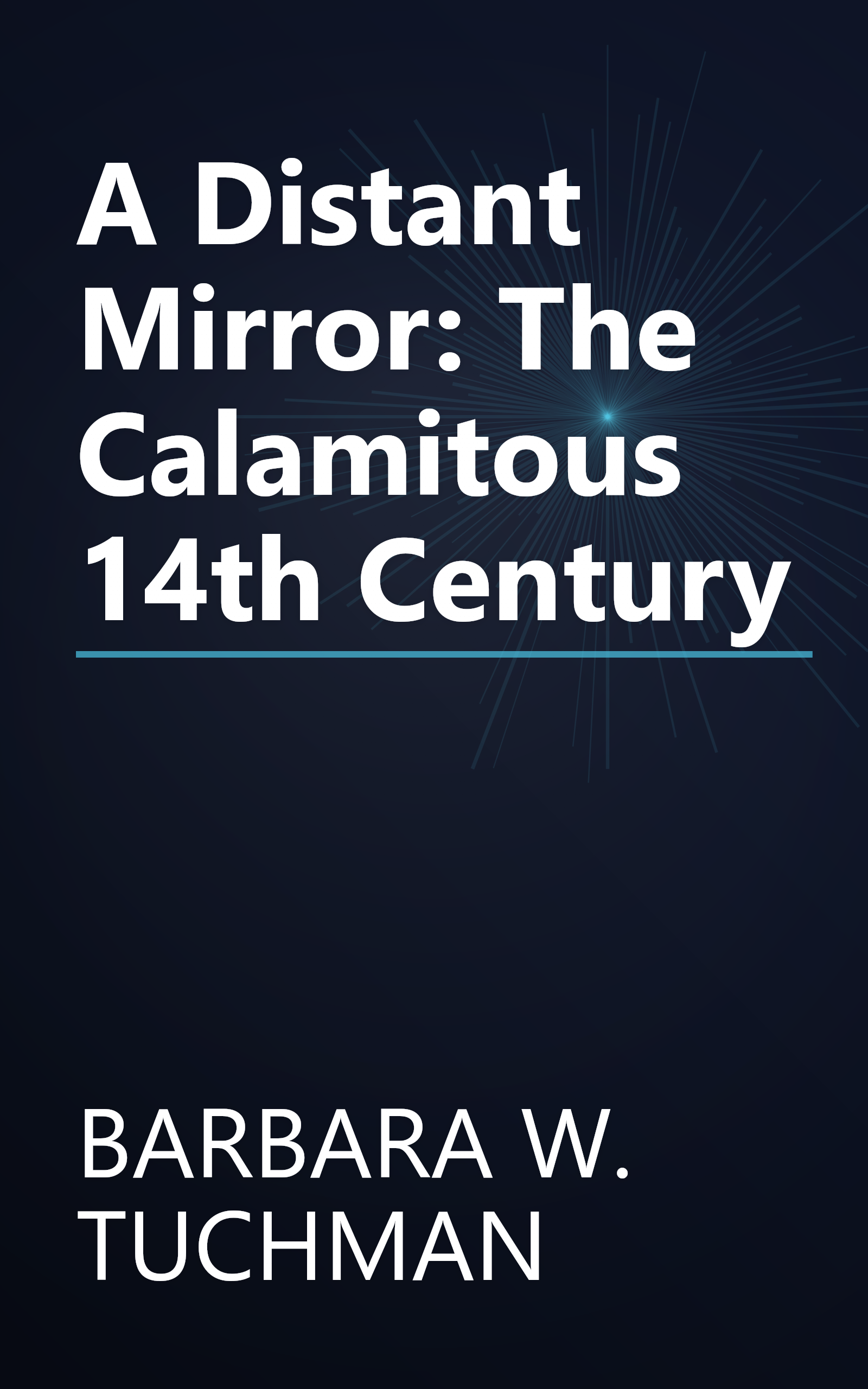 A Distant Mirror: The Calamitous 14th Century book cover
