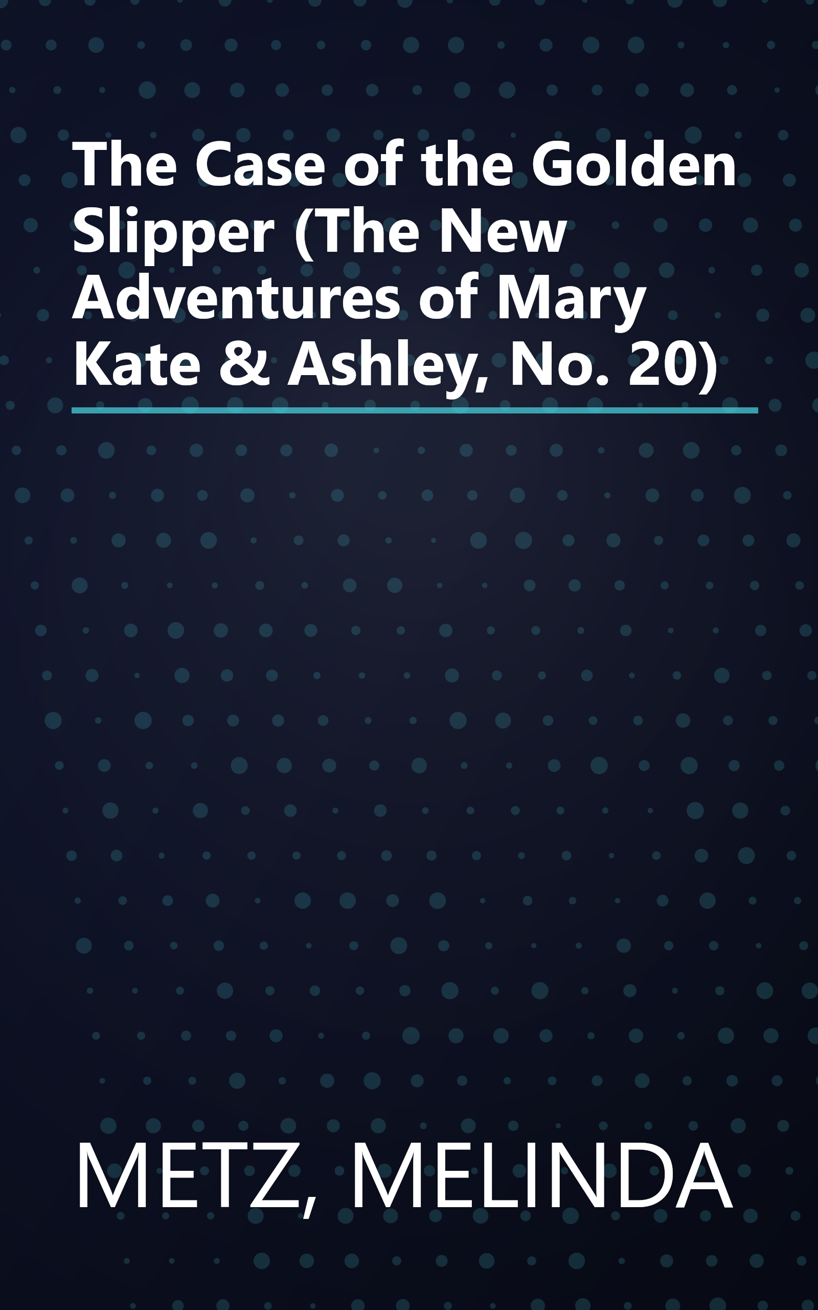 The Case of the Golden Slipper (The New Adventures of Mary Kate & Ashley, No. 20) book cover