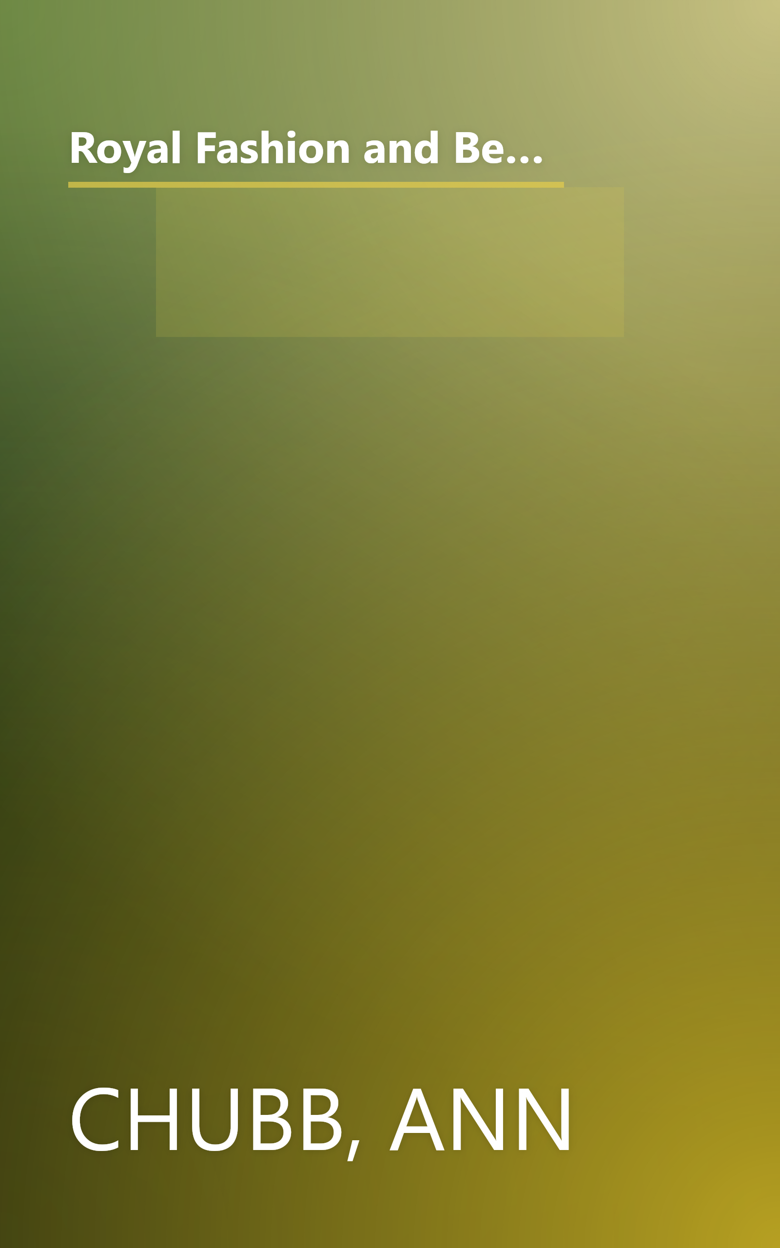 Royal Fashion and Beauty Secrets: An Intimate Look at How Princess Diana Achieves Her Radiance, Style, and Grace-Revealed for Women Everywhere book cover