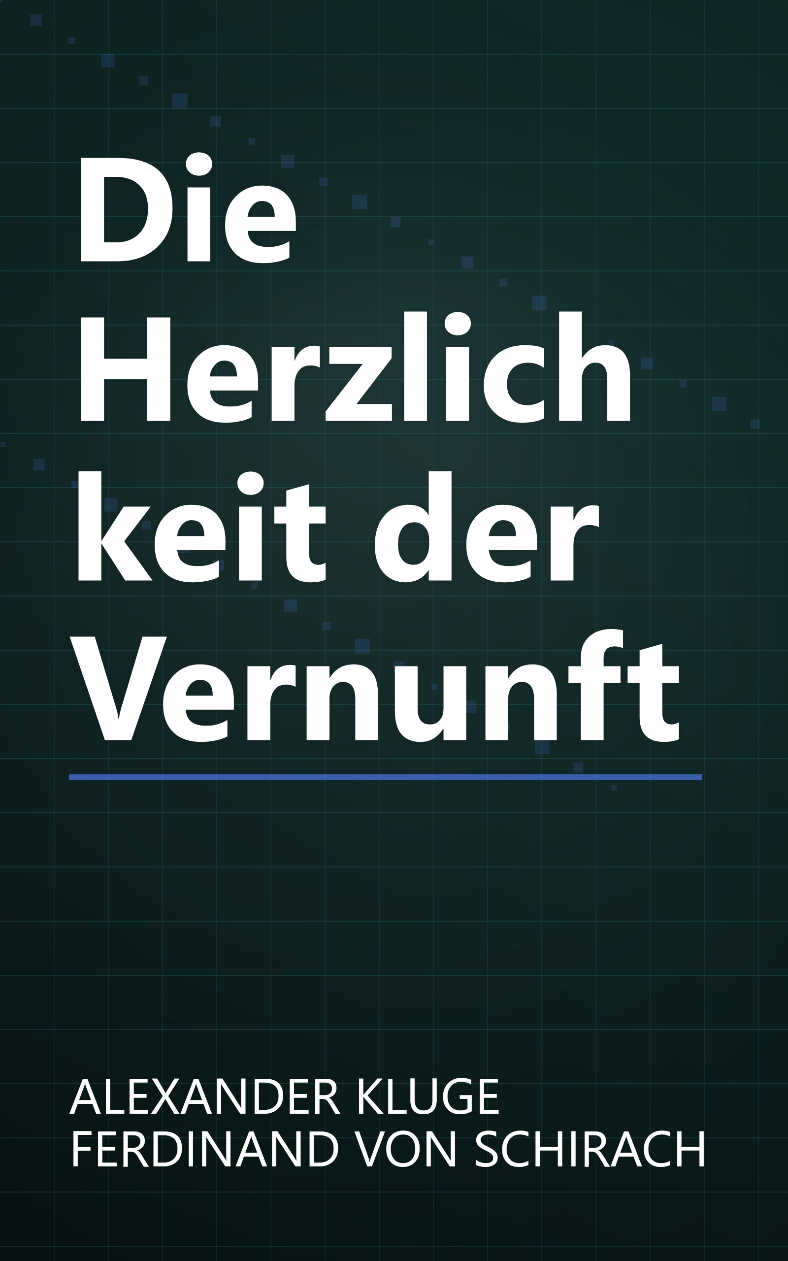 Die Herzlichkeit der Vernunft book cover