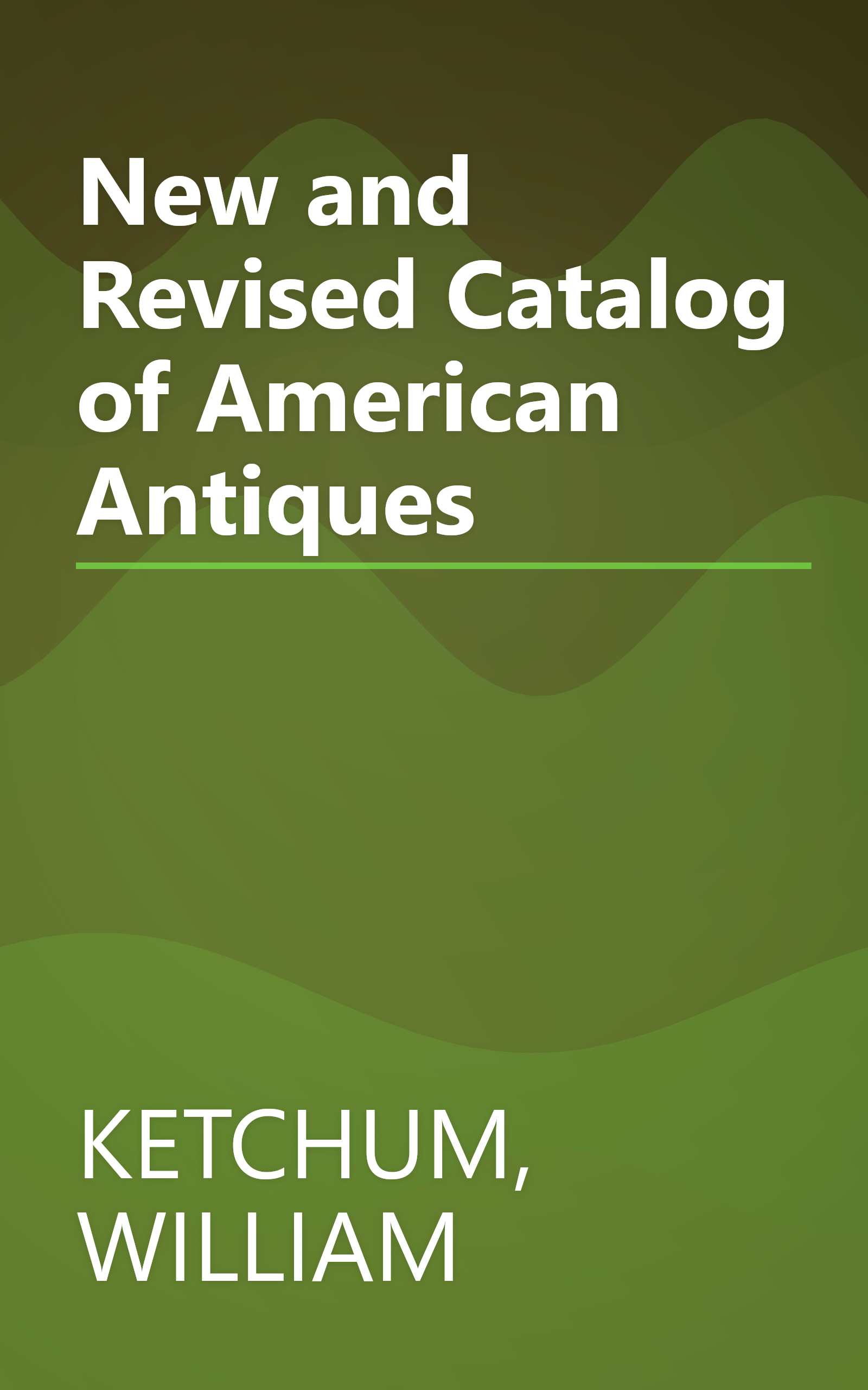 New and Revised Catalog of American Antiques book cover
