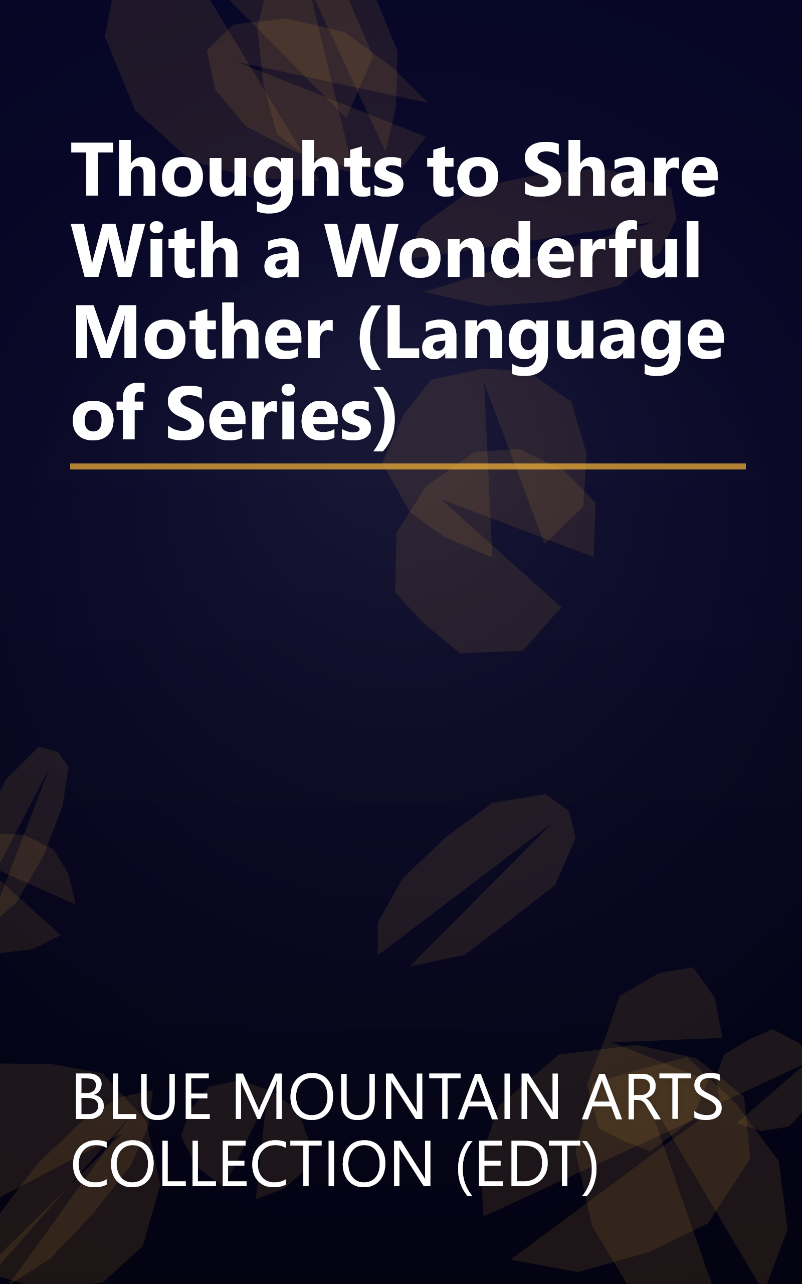 Thoughts to Share With a Wonderful Mother (Language of Series) book cover