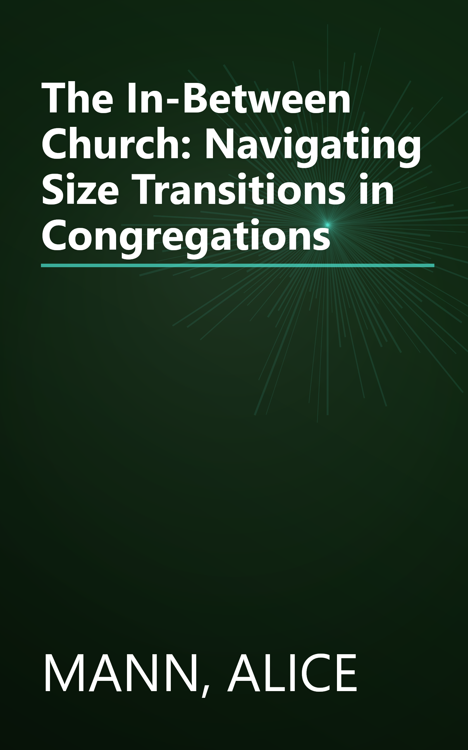 The In-Between Church: Navigating Size Transitions in Congregations book cover