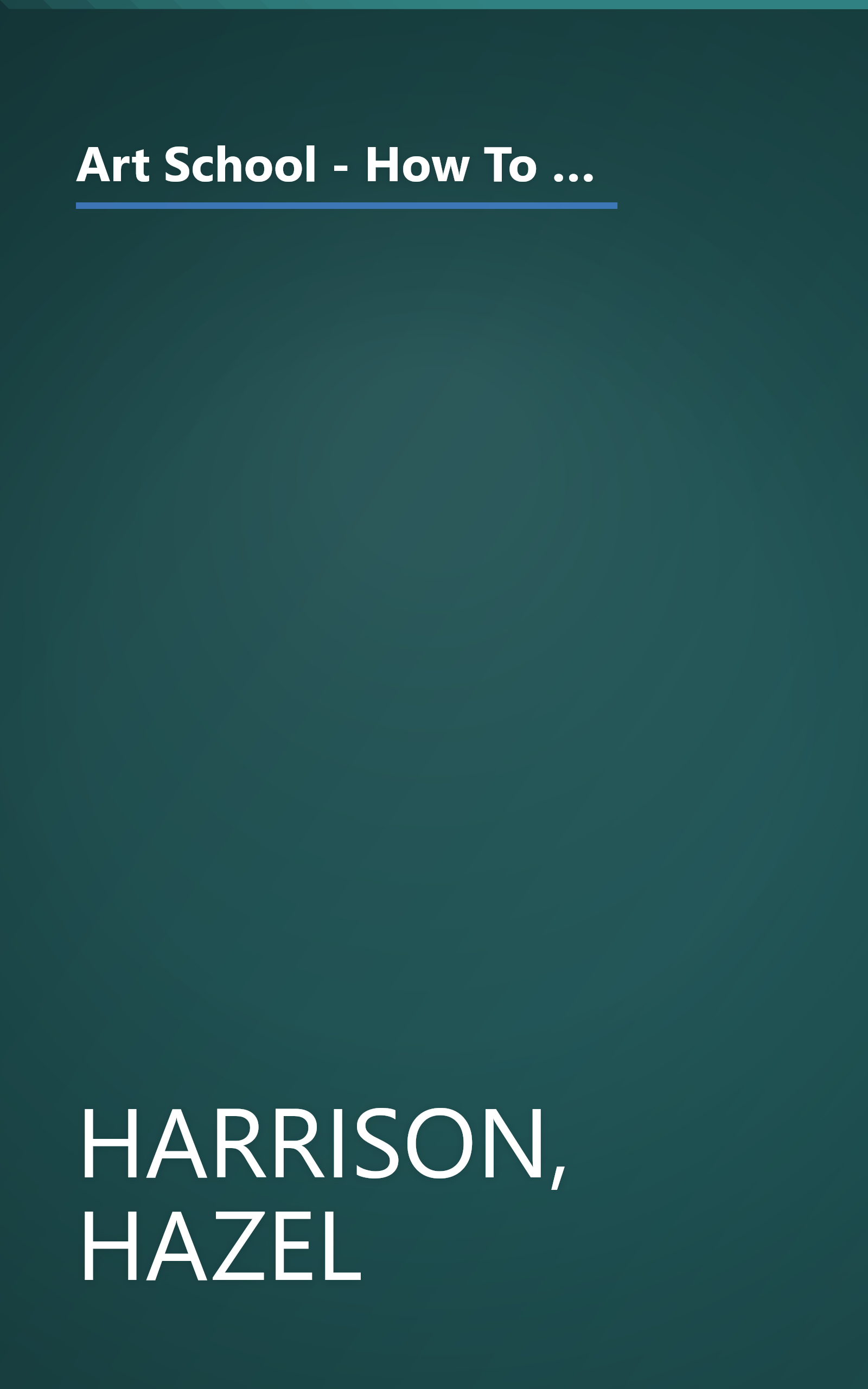 Art School - How To Paint & Draw - Complete Course On Practical & Creative Techniques - Drawing, Watercolour, Oil, Acrylic... book cover