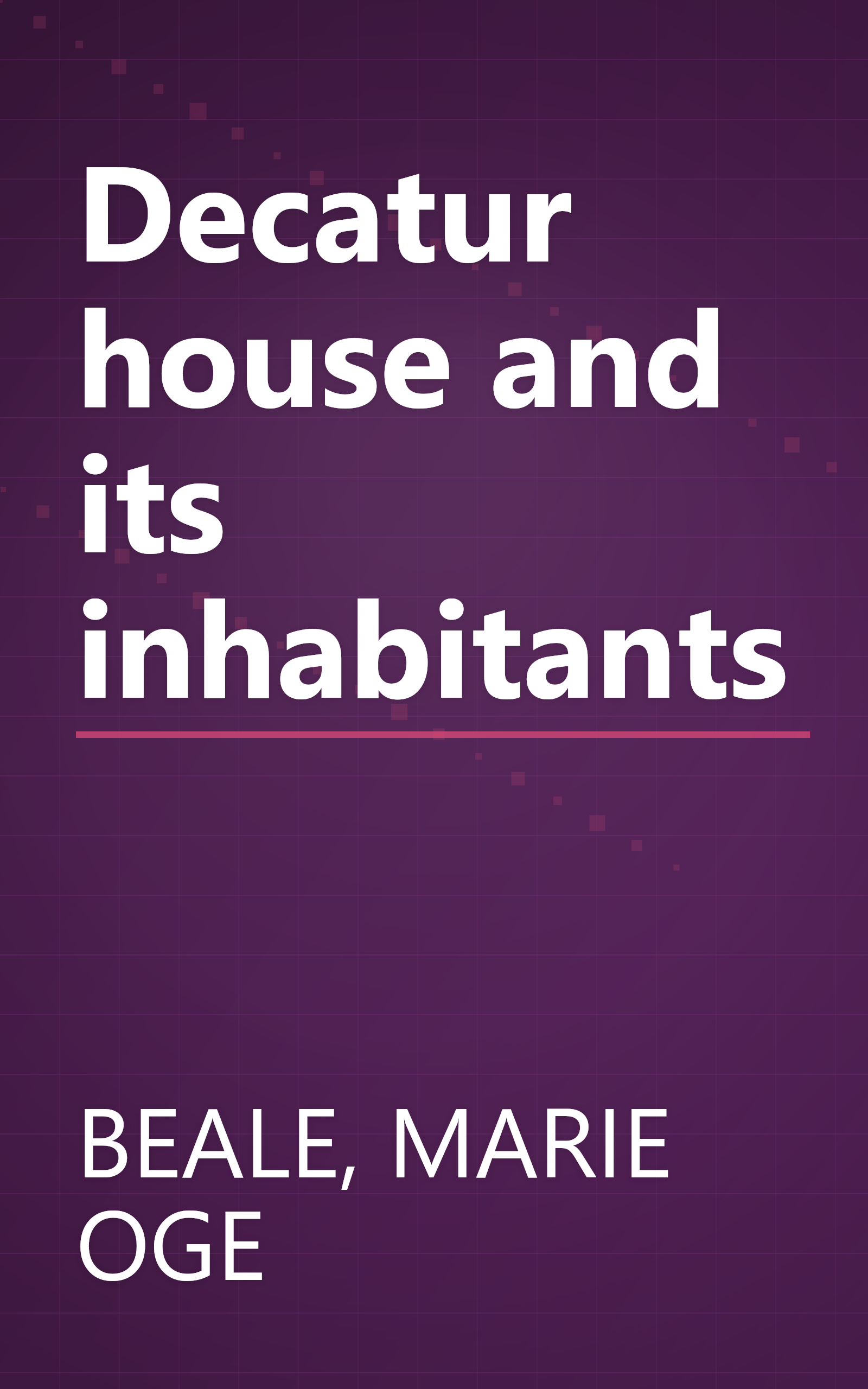 Decatur house and its inhabitants book cover