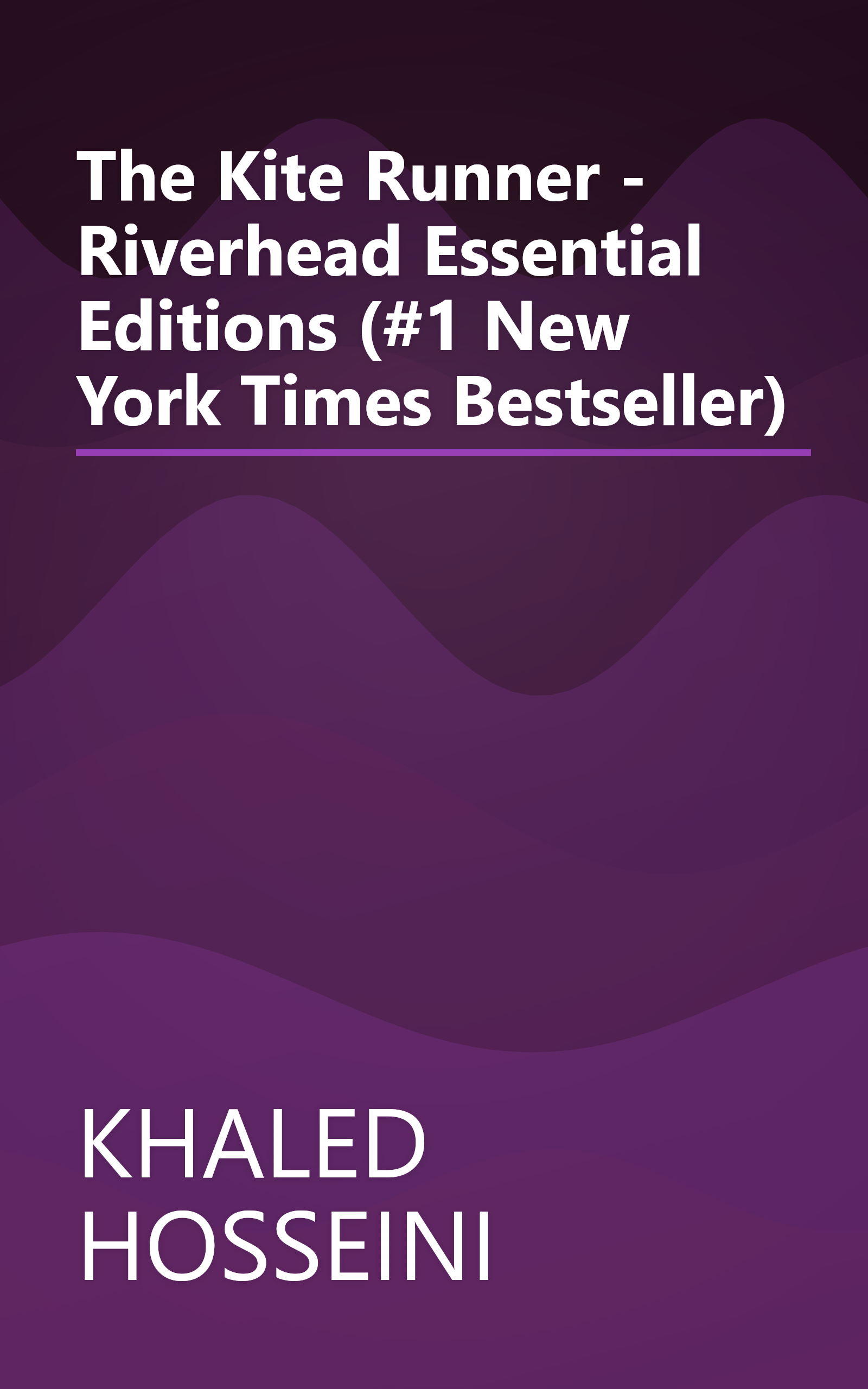 The Kite Runner - Riverhead Essential Editions (#1 New York Times Bestseller) book cover