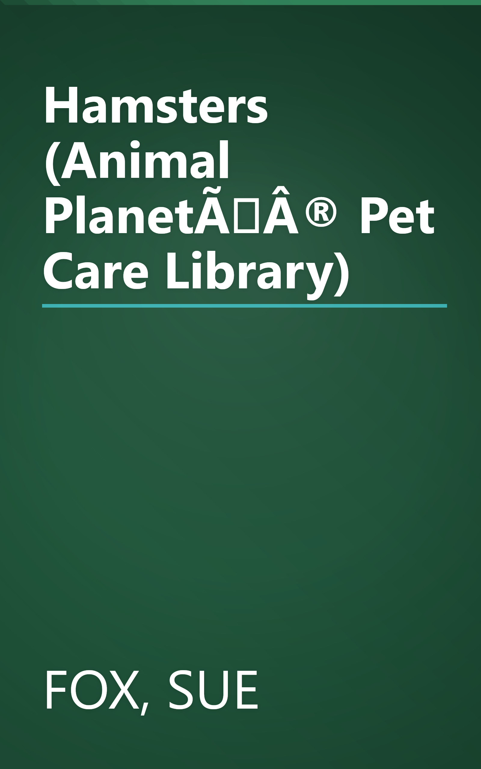 Hamsters (Animal PlanetÃÂ® Pet Care Library) book cover