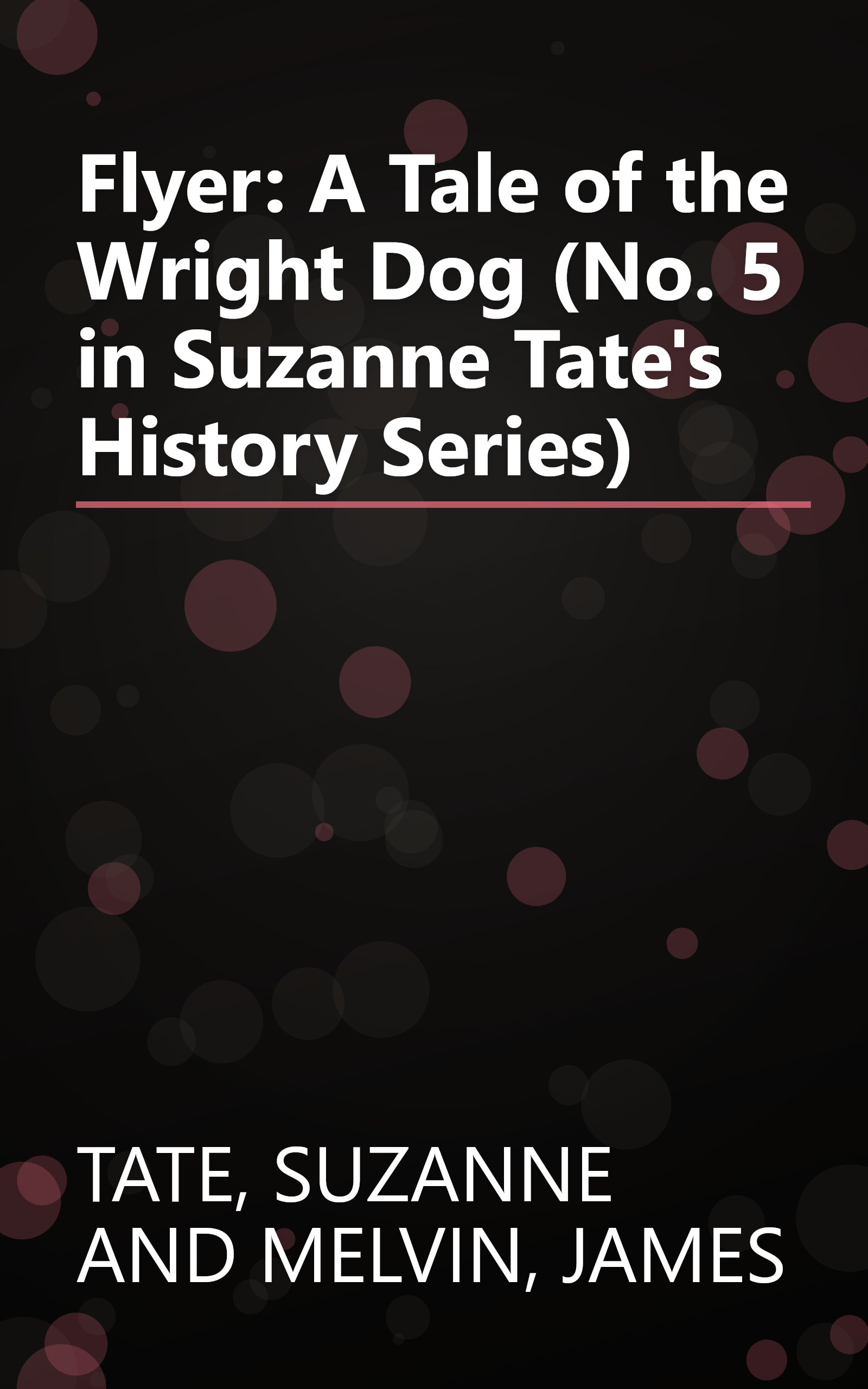 Flyer: A Tale of the Wright Dog (No. 5 in Suzanne Tate's History Series) book cover