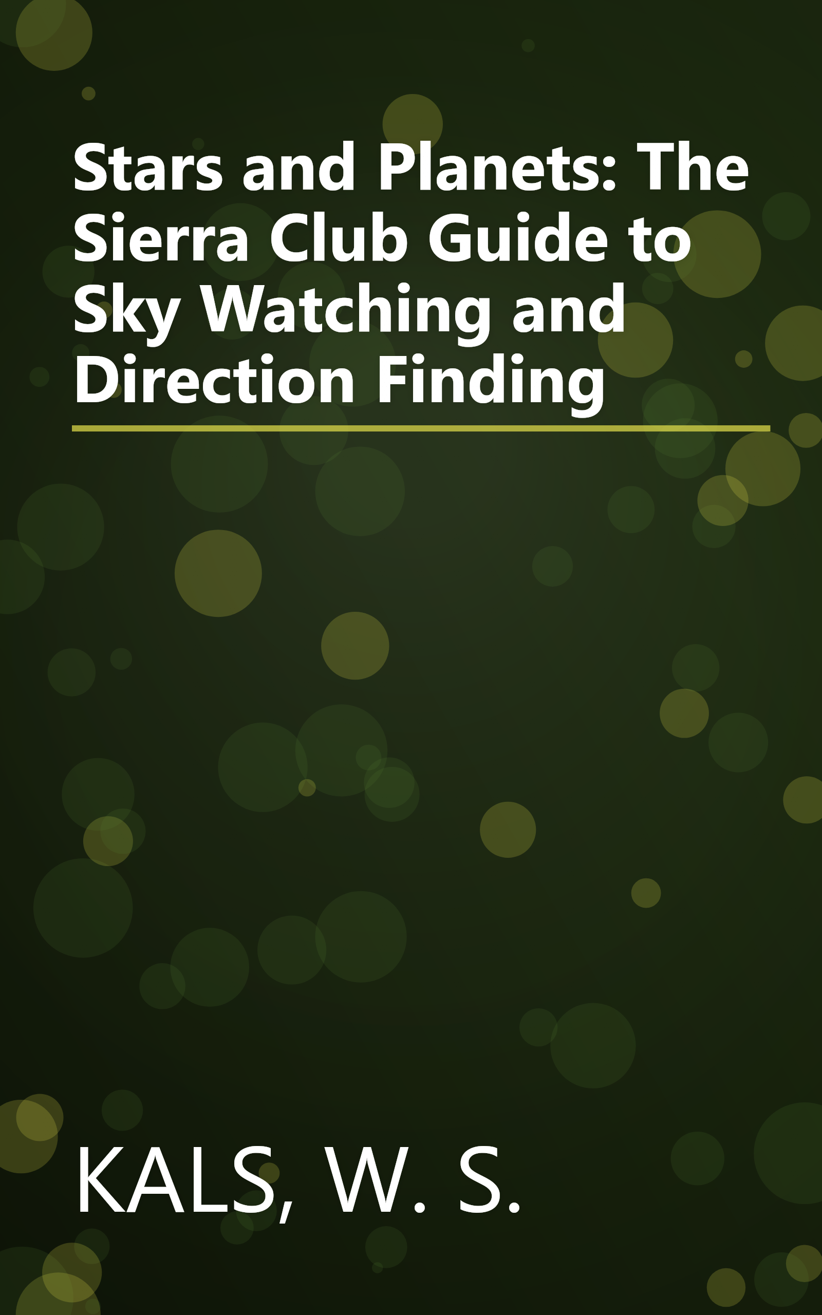 Stars and Planets: The Sierra Club Guide to Sky Watching and Direction Finding book cover