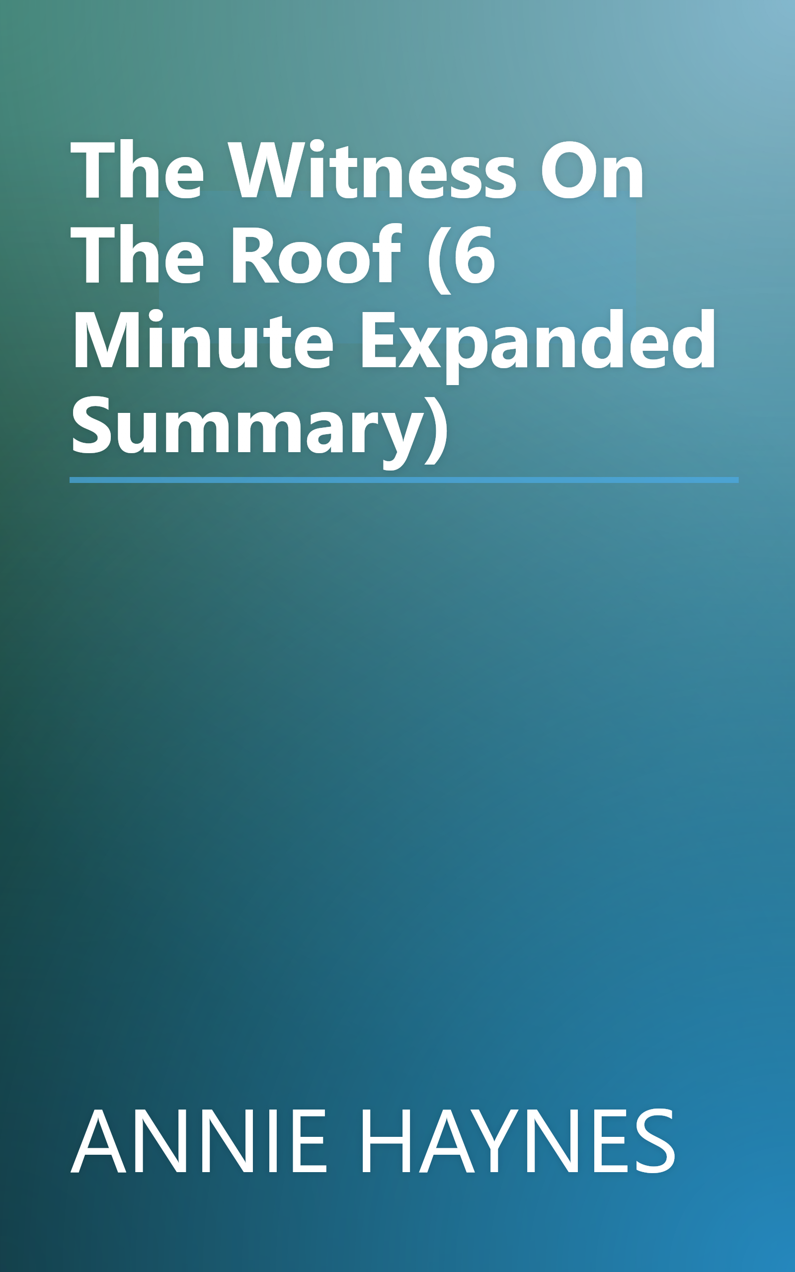 The Witness On The Roof (6 Minute   Expanded Summary) book cover