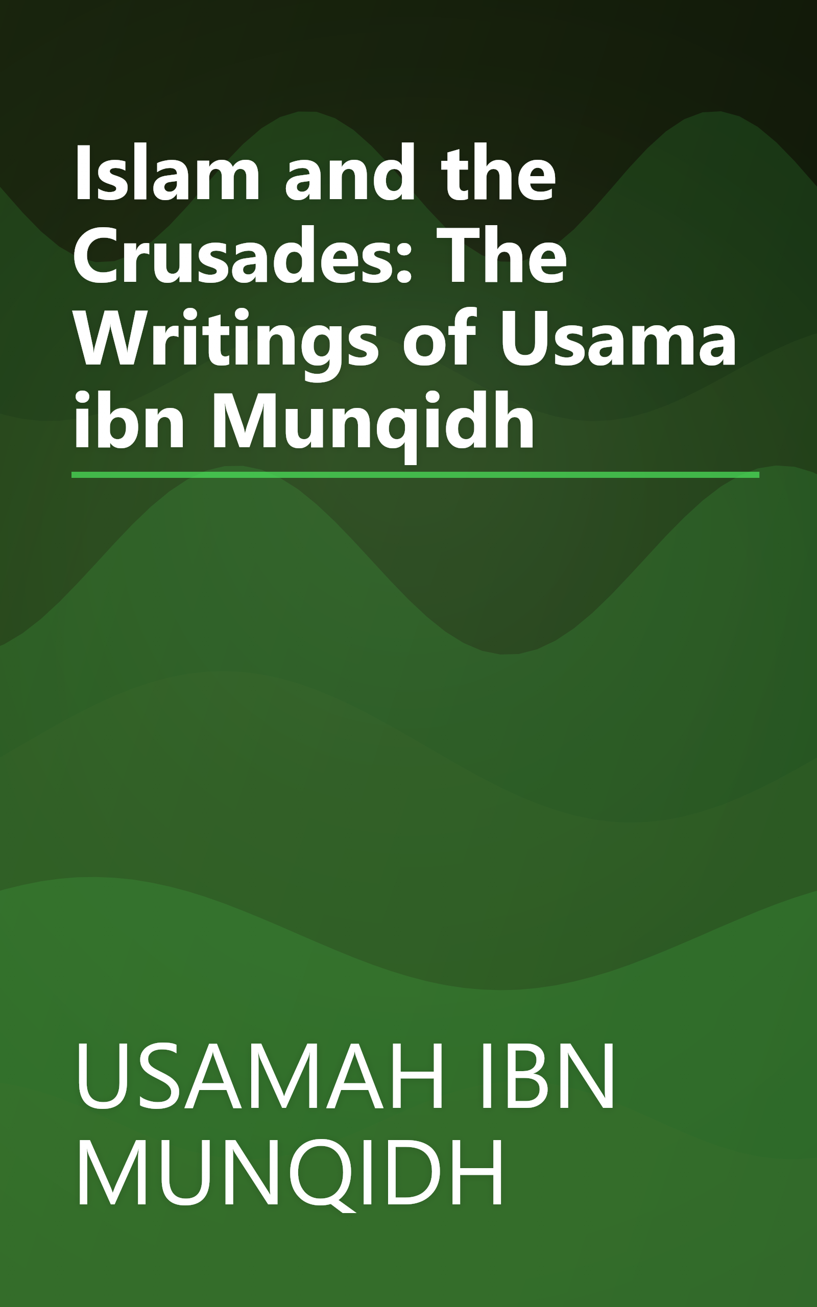 Islam and the Crusades: The Writings of Usama ibn Munqidh book cover