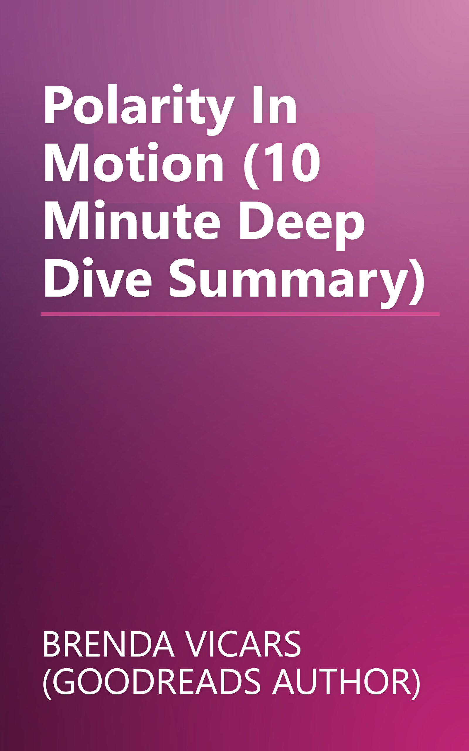 Polarity In Motion (10 Minute   Deep Dive Summary) book cover