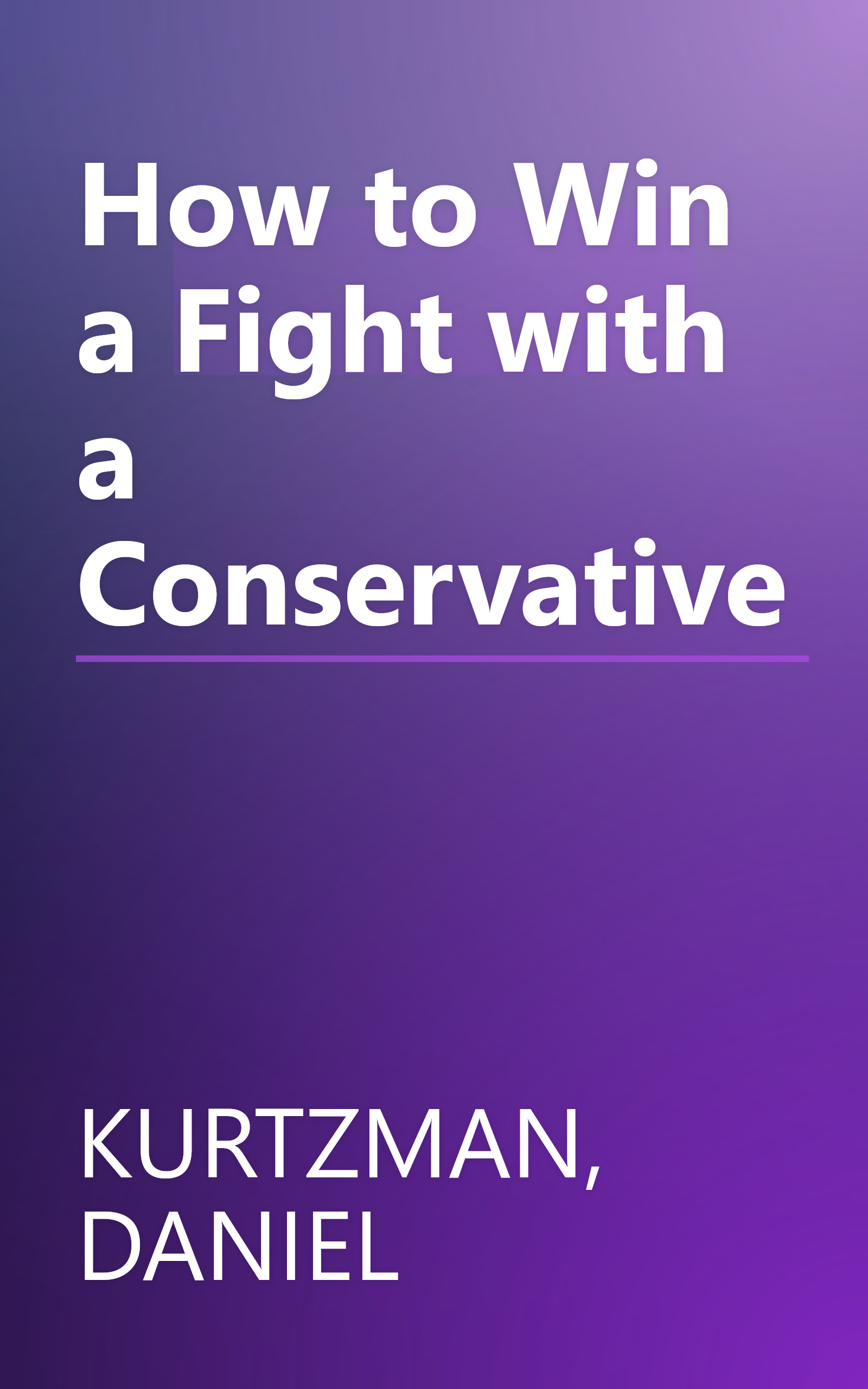 How to Win a Fight with a Conservative book cover