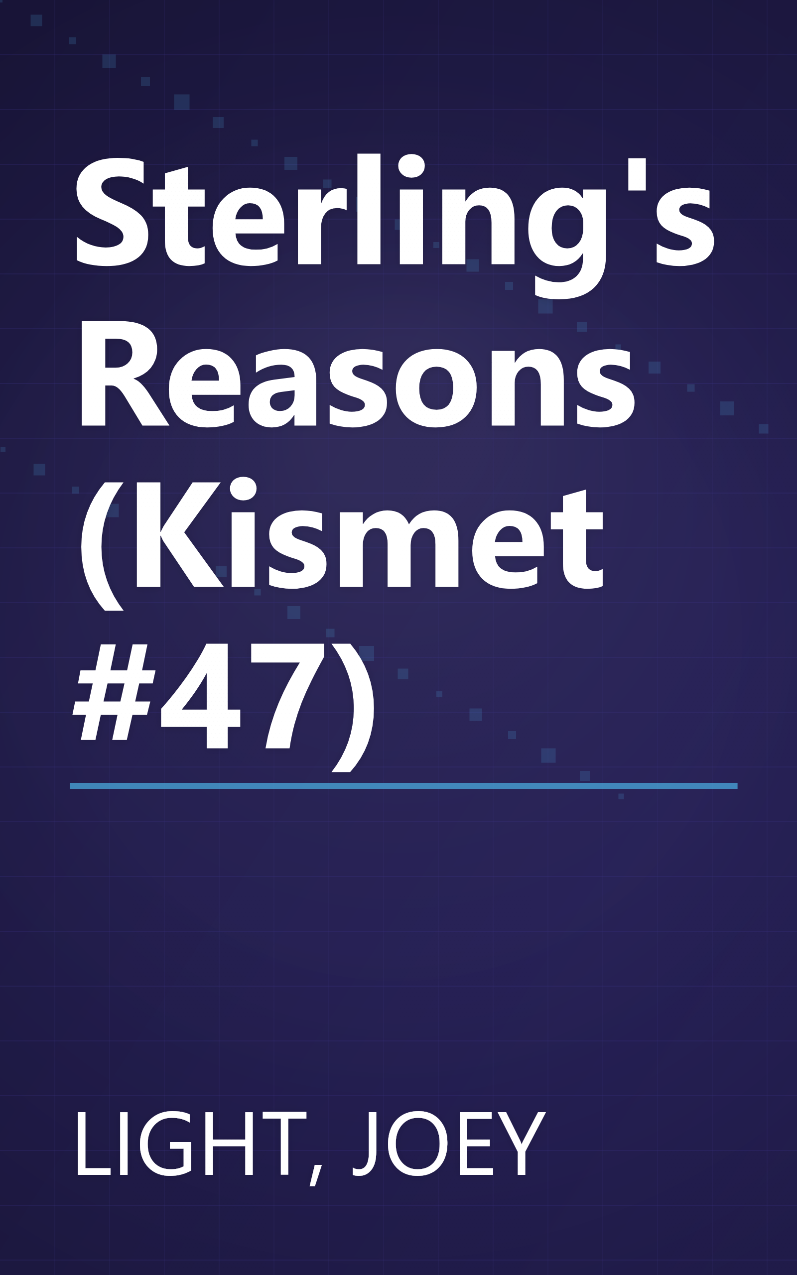 Sterling's Reasons (Kismet #47) book cover