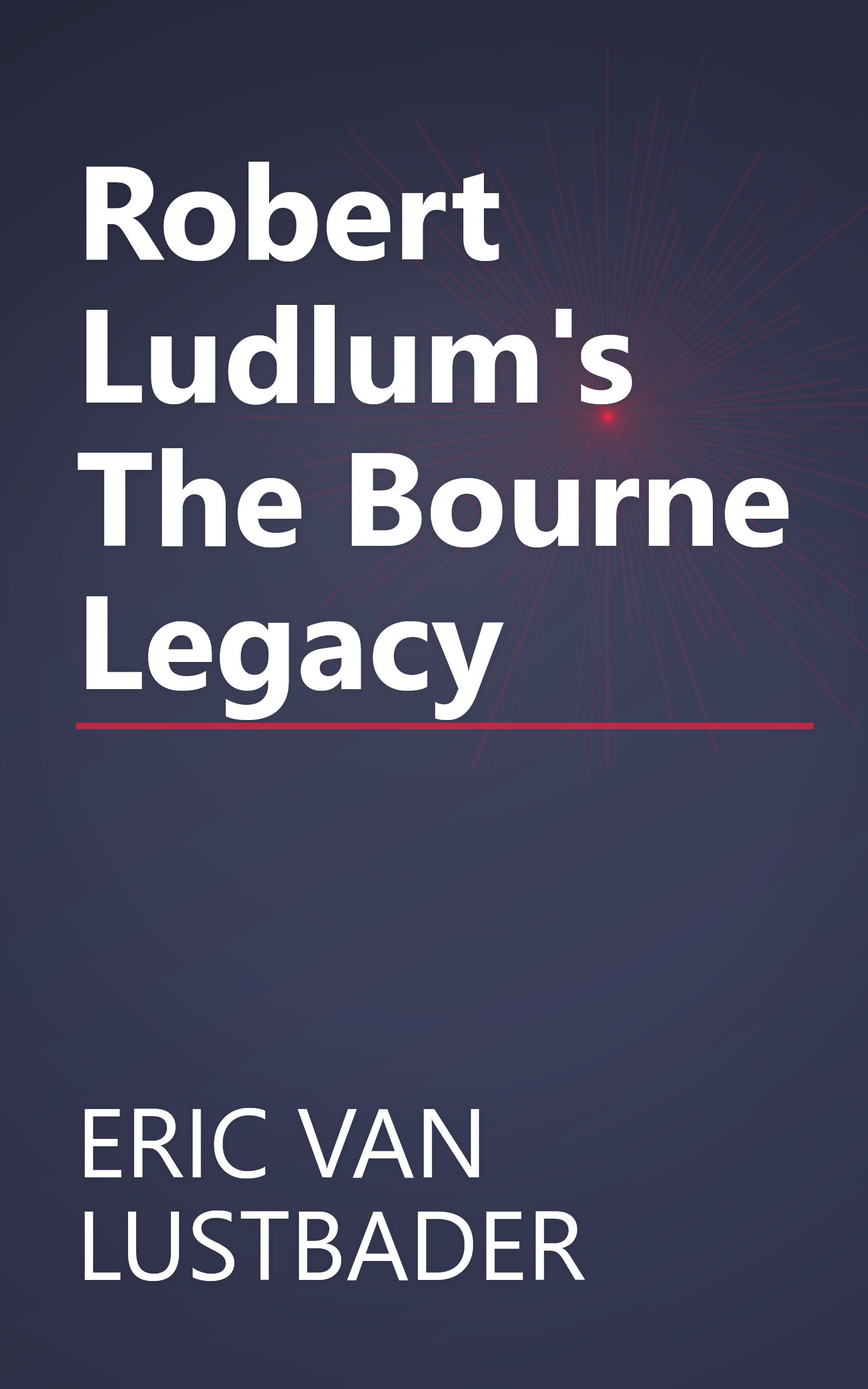 Robert Ludlum's The Bourne Legacy book cover