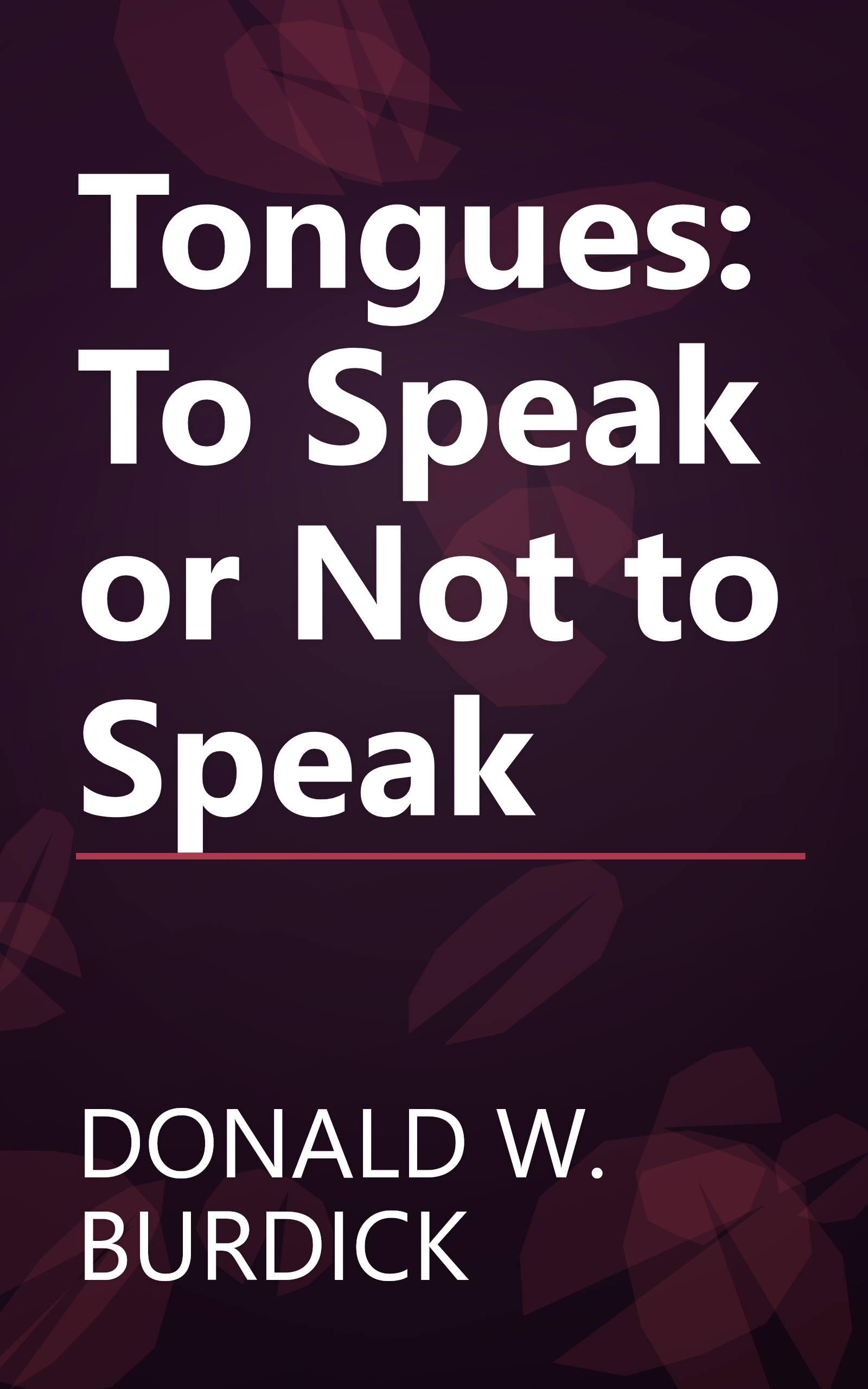 Tongues: To Speak or Not to Speak book cover