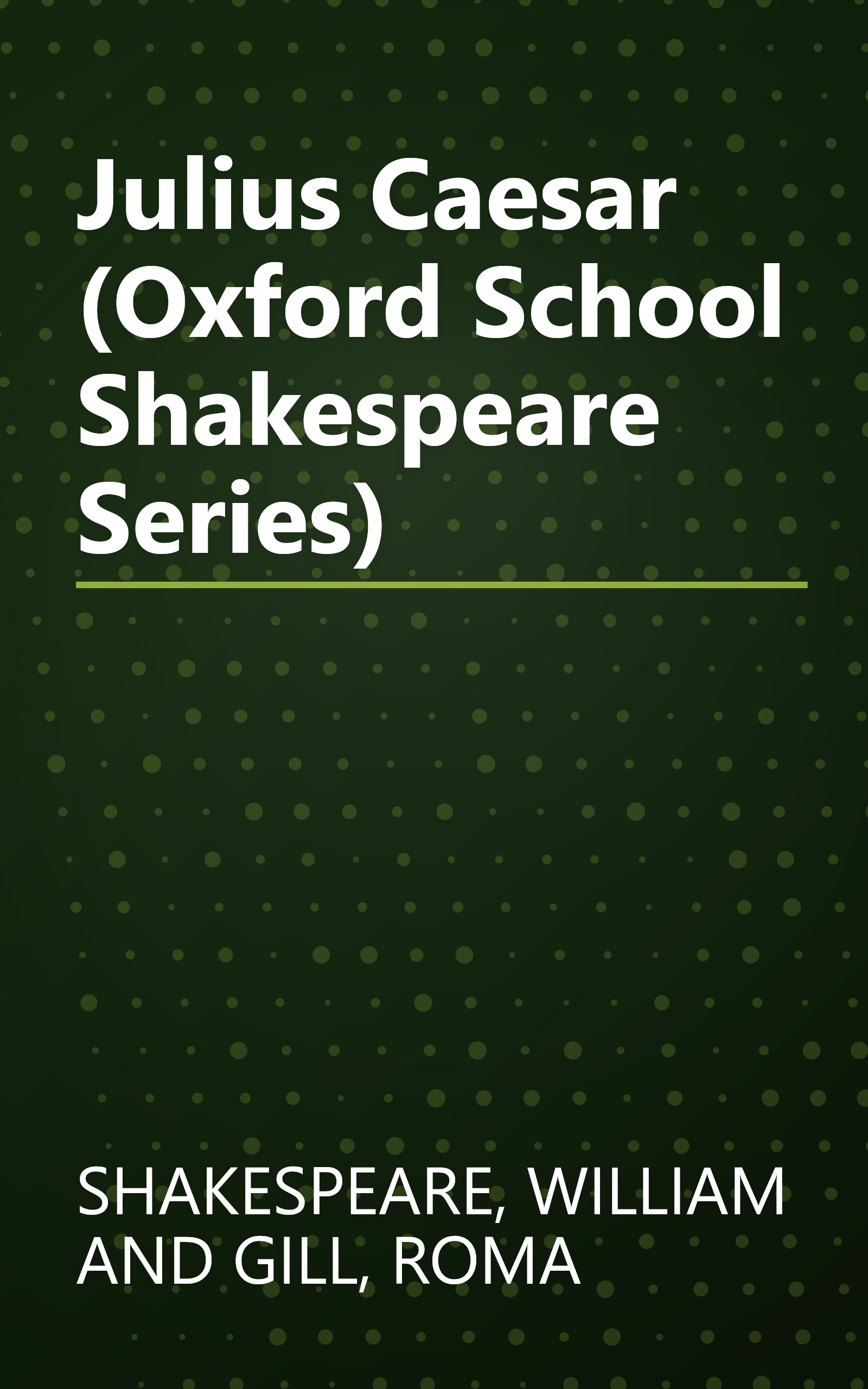 Julius Caesar (Oxford School Shakespeare Series) book cover