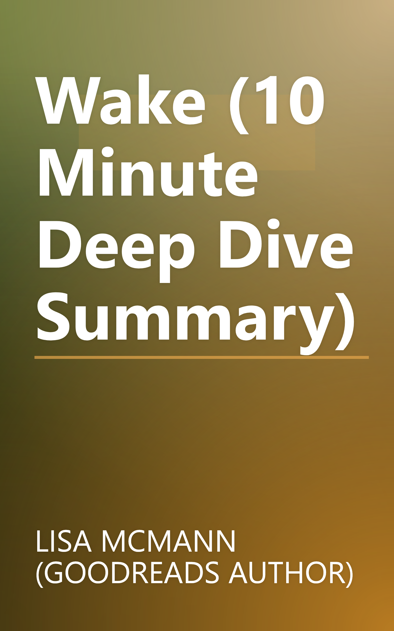 Wake (10 Minute   Deep Dive Summary) book cover