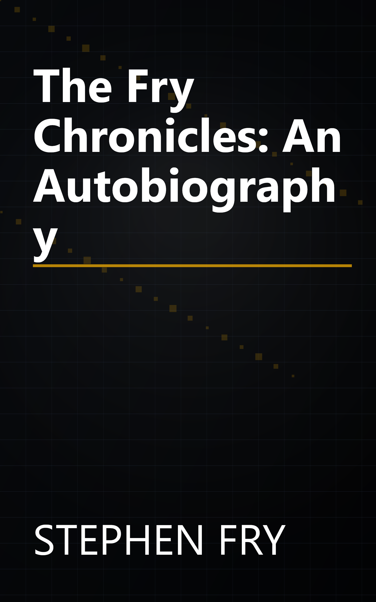 The Fry Chronicles: An Autobiography book cover